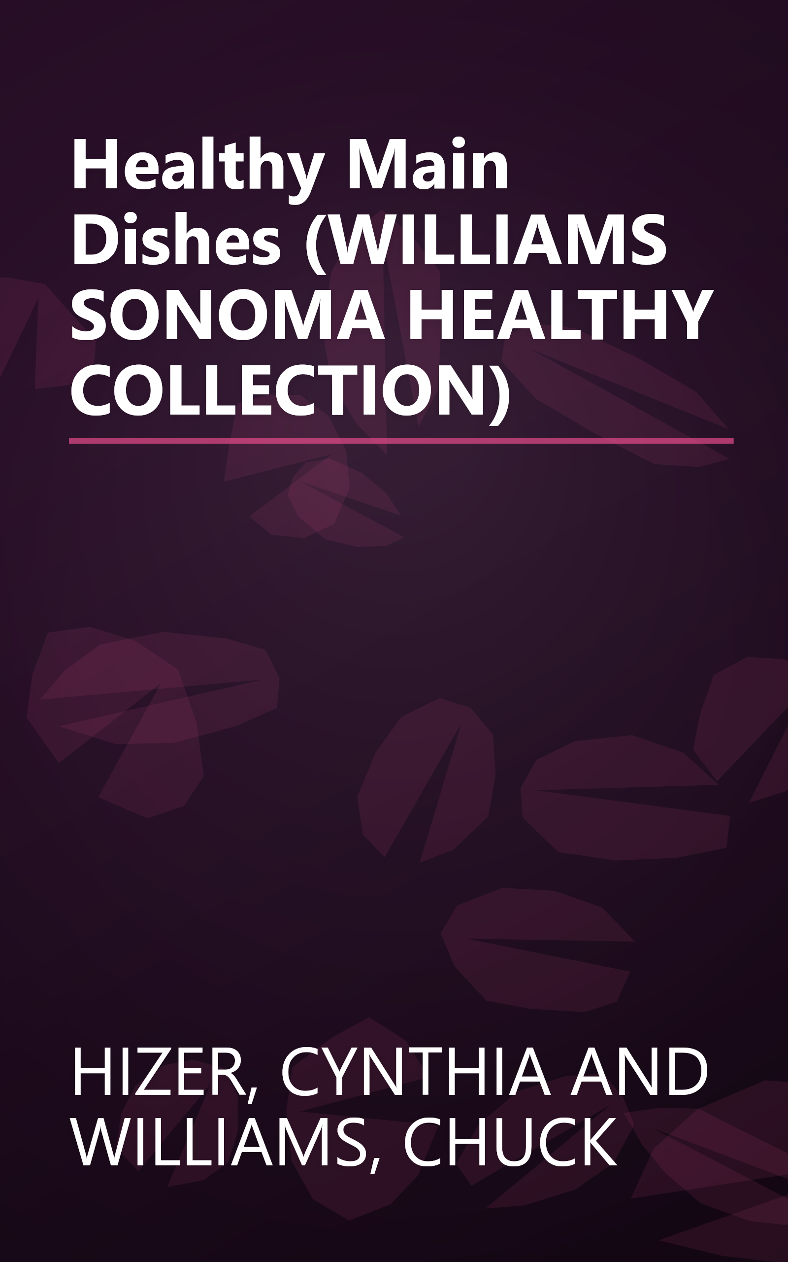 Healthy Main Dishes (WILLIAMS SONOMA HEALTHY COLLECTION) book cover