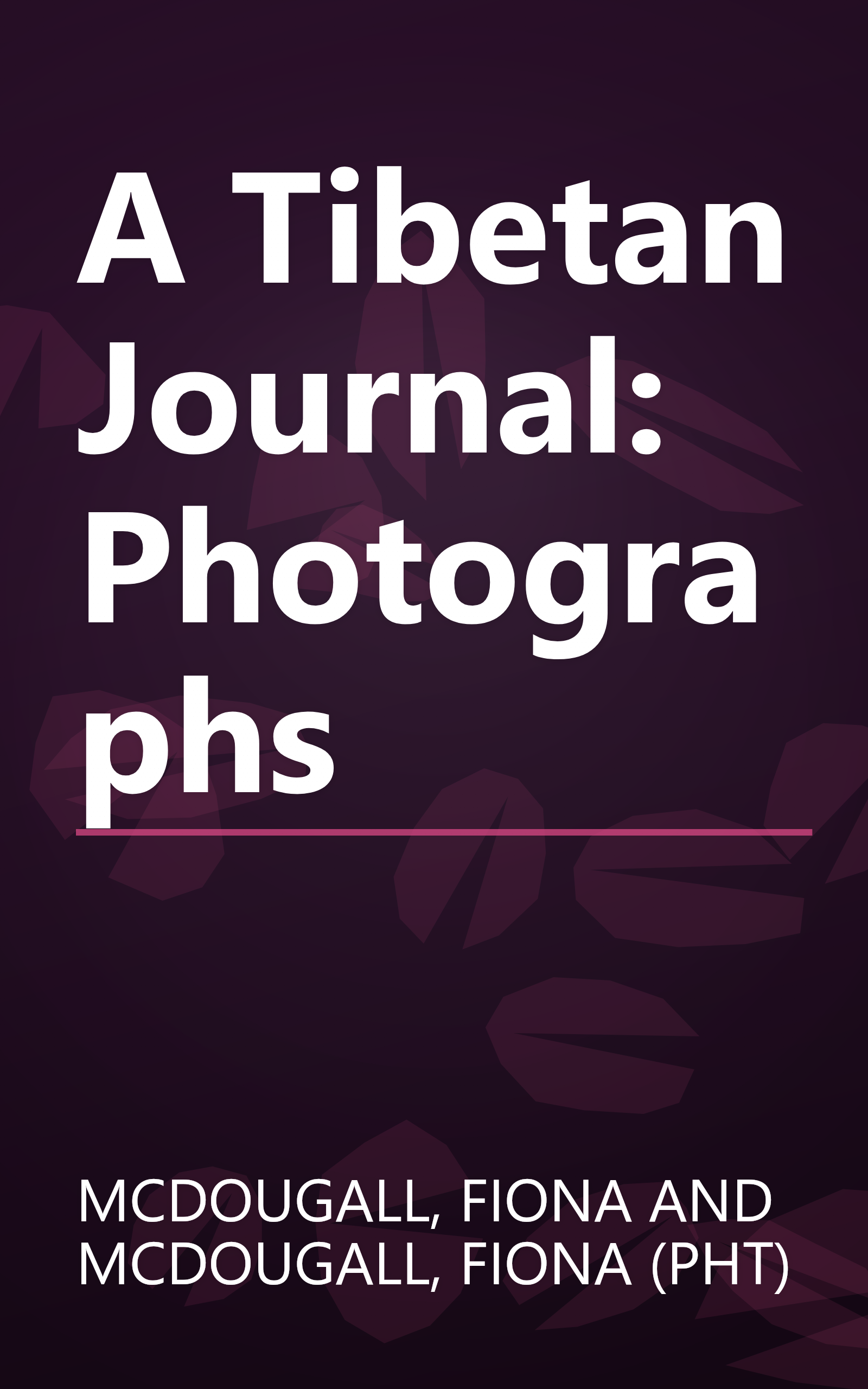 A Tibetan Journal: Photographs book cover