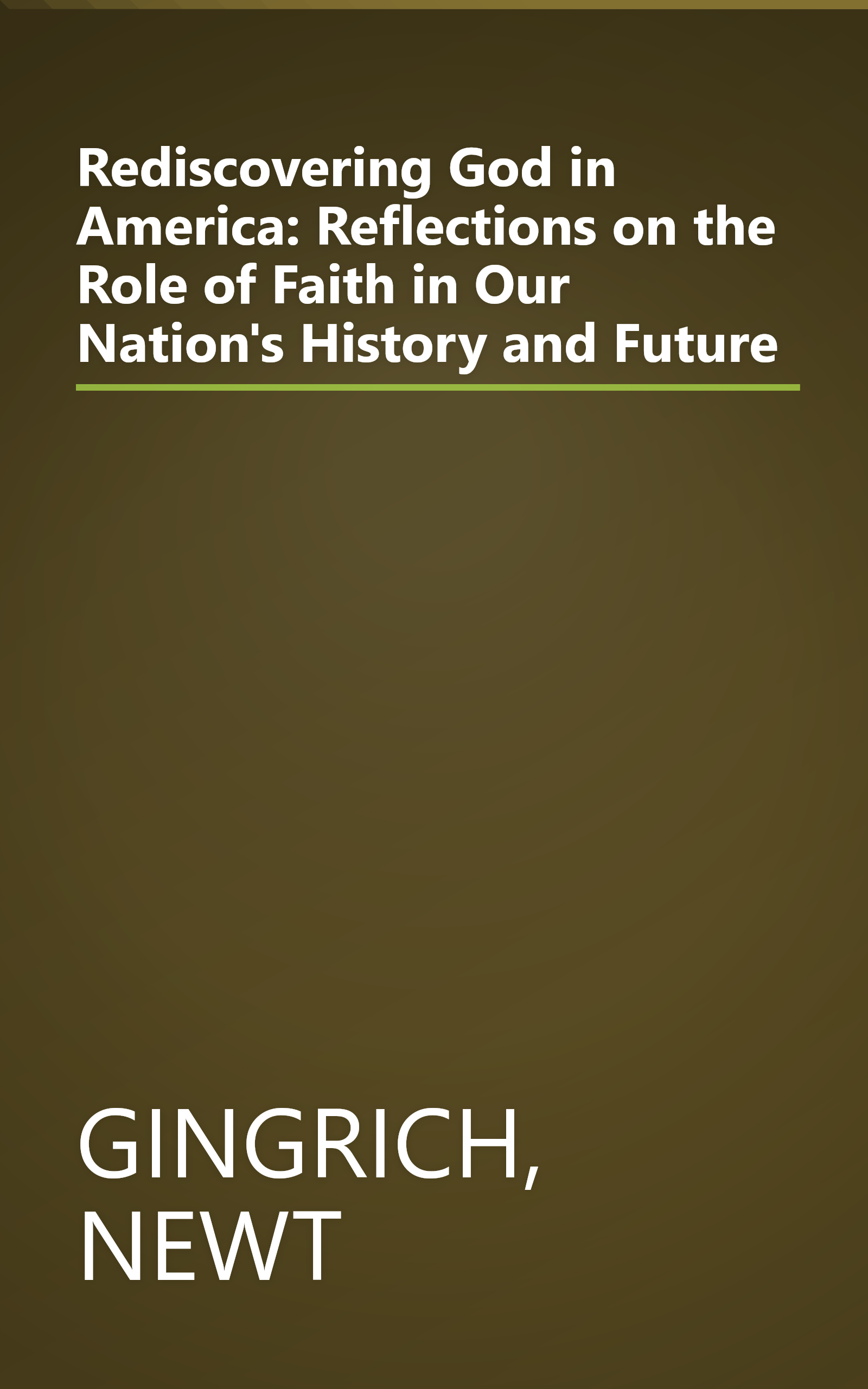 Rediscovering God in America: Reflections on the Role of Faith in Our Nation's History and Future book cover