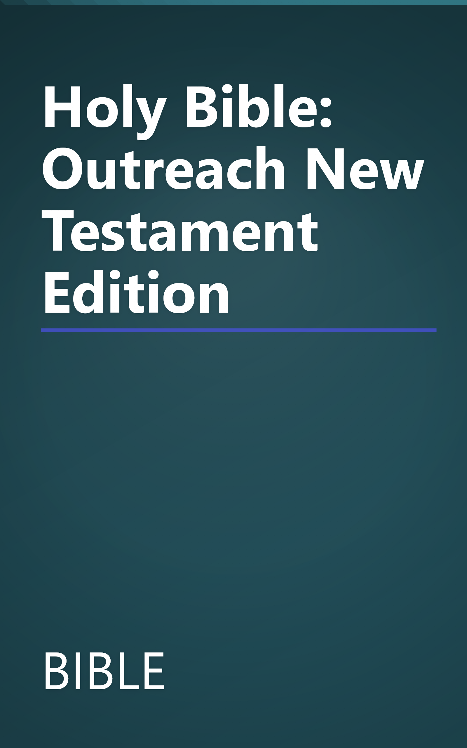 Holy Bible: Outreach New Testament Edition book cover
