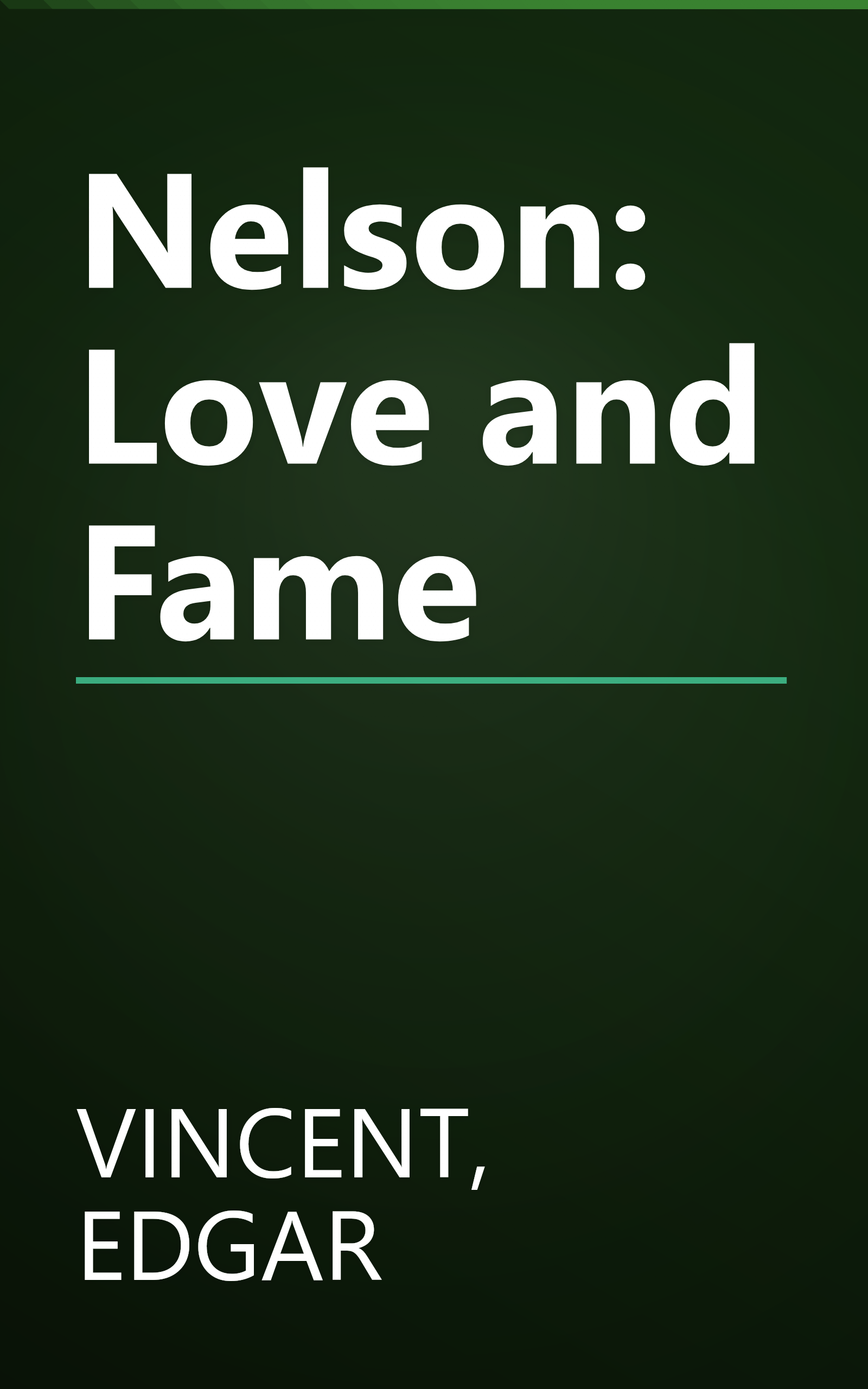 Nelson: Love and Fame book cover