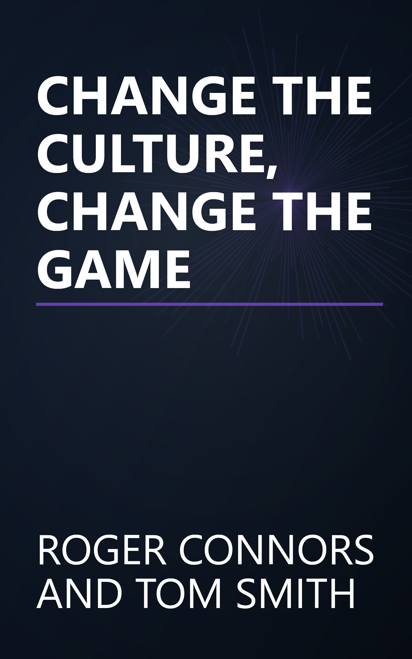 CHANGE THE CULTURE, CHANGE THE GAME book cover