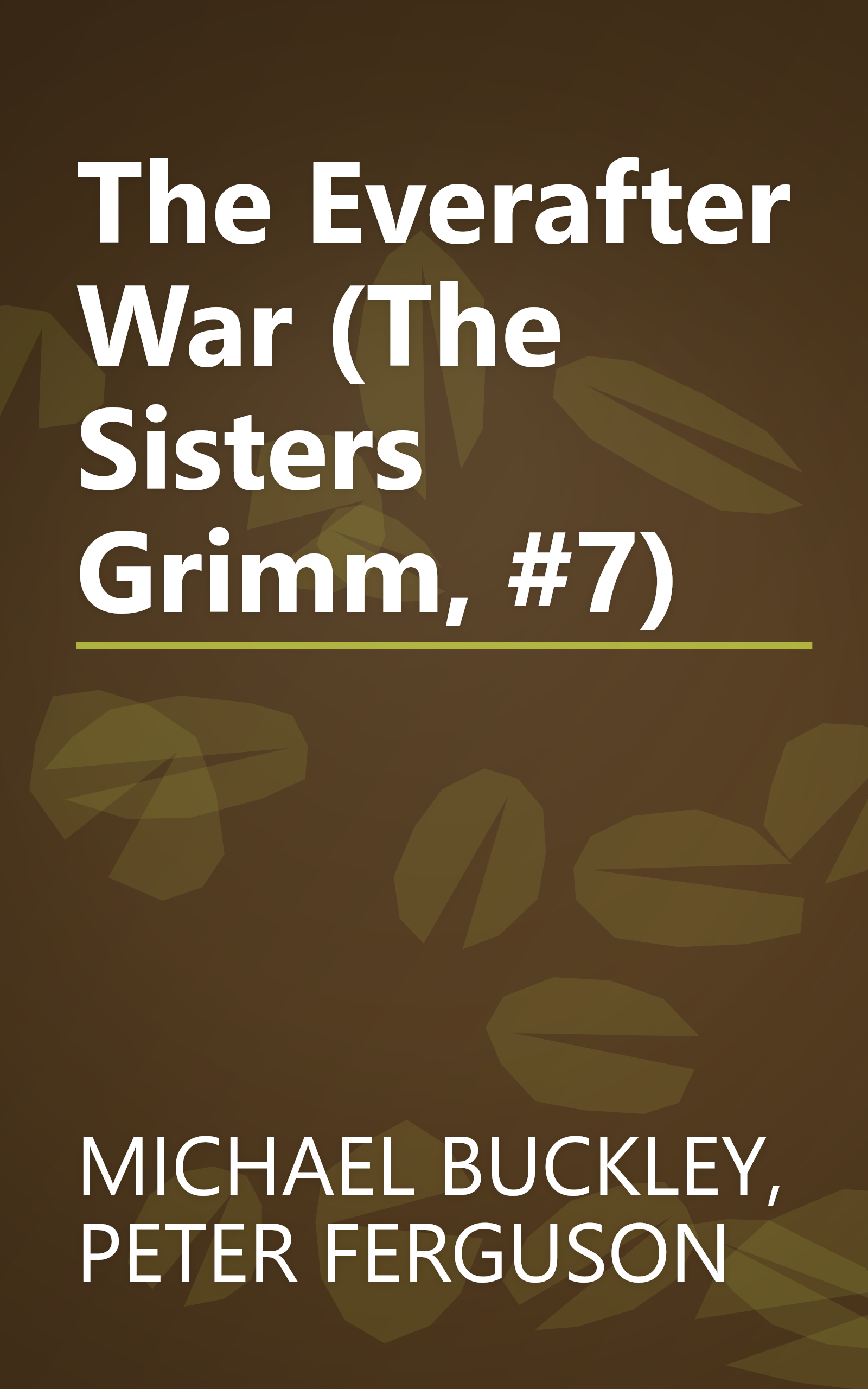 The Everafter War (The Sisters Grimm, #7) book cover