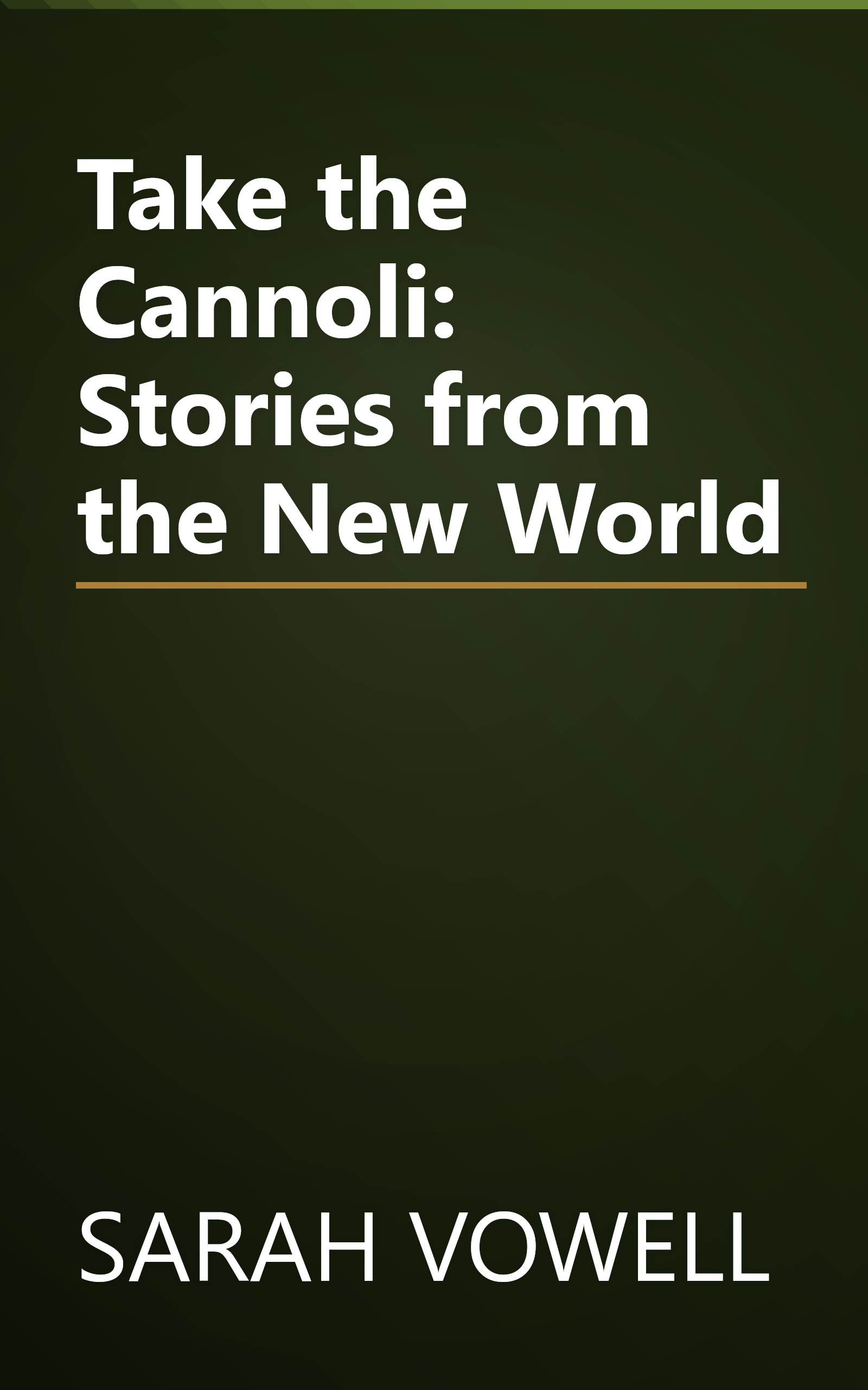 Take the Cannoli: Stories from the New World book cover