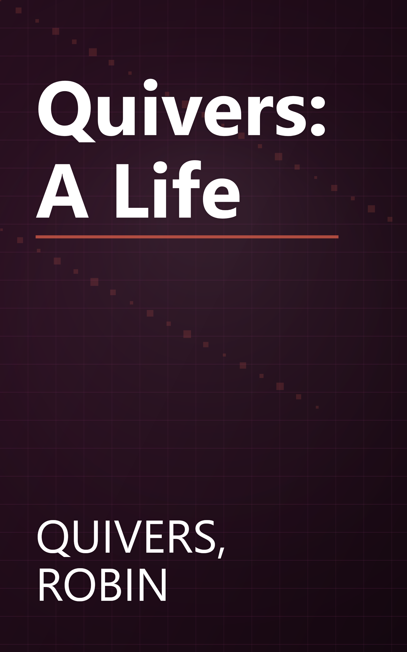 Quivers: A Life book cover
