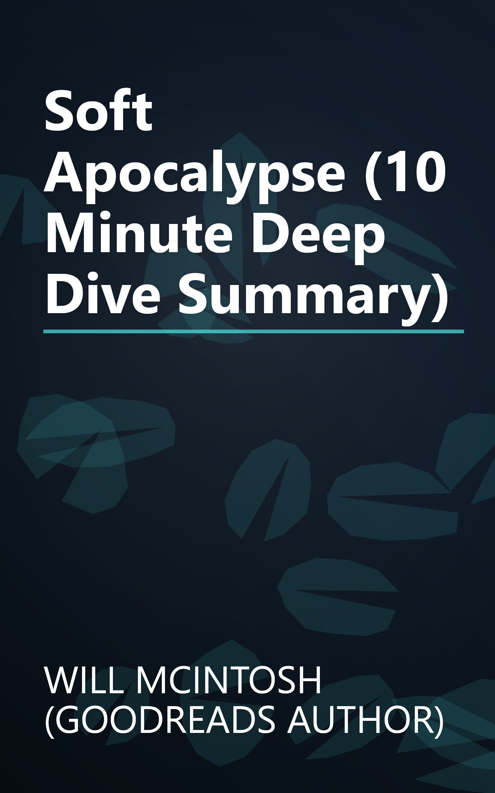 Soft Apocalypse (10 Minute   Deep Dive Summary) book cover