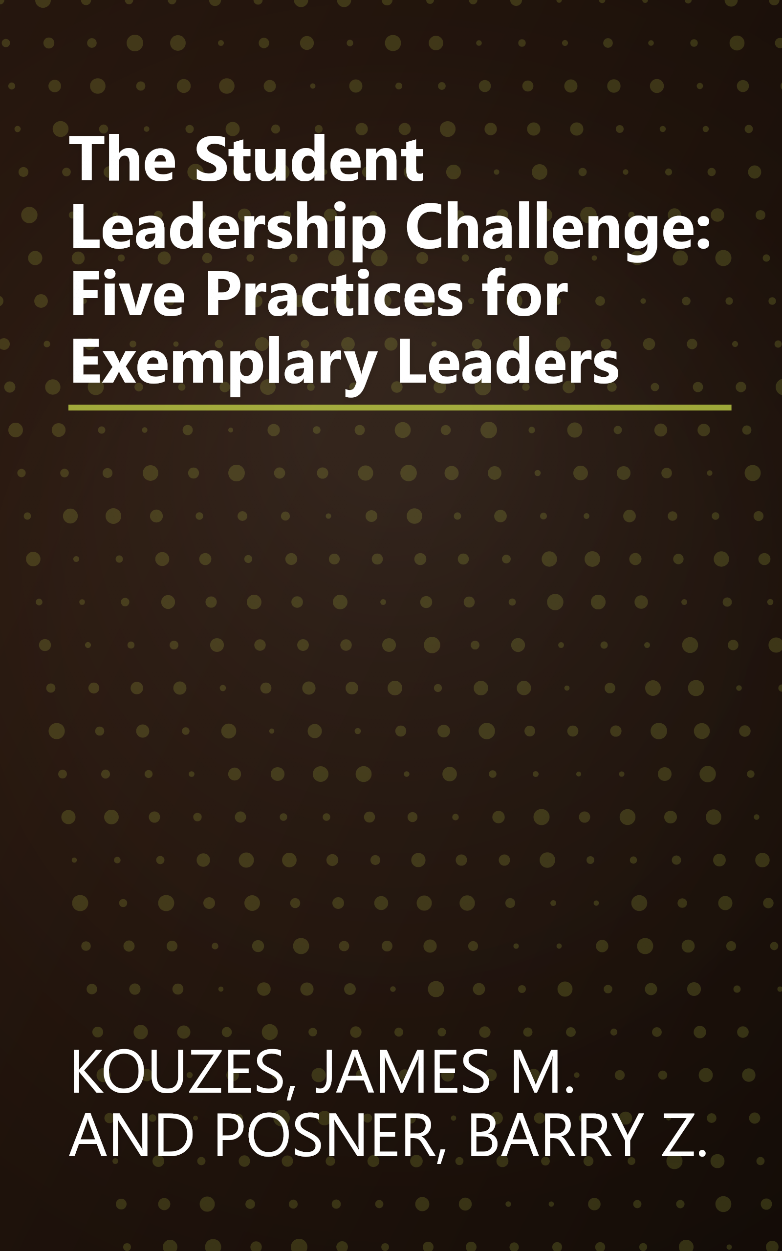 The Student Leadership Challenge: Five Practices for Exemplary Leaders book cover
