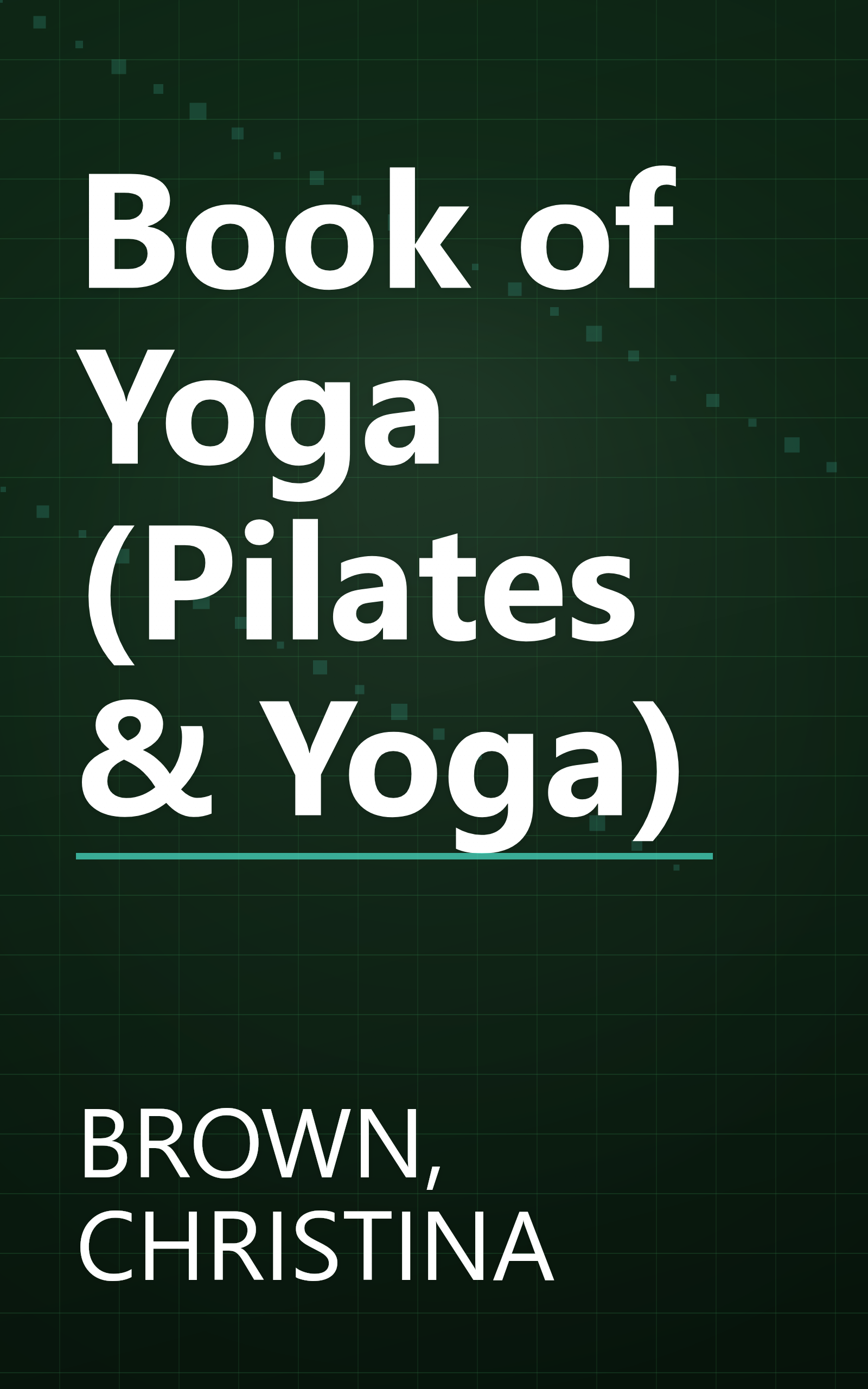 Book of Yoga (Pilates & Yoga) book cover
