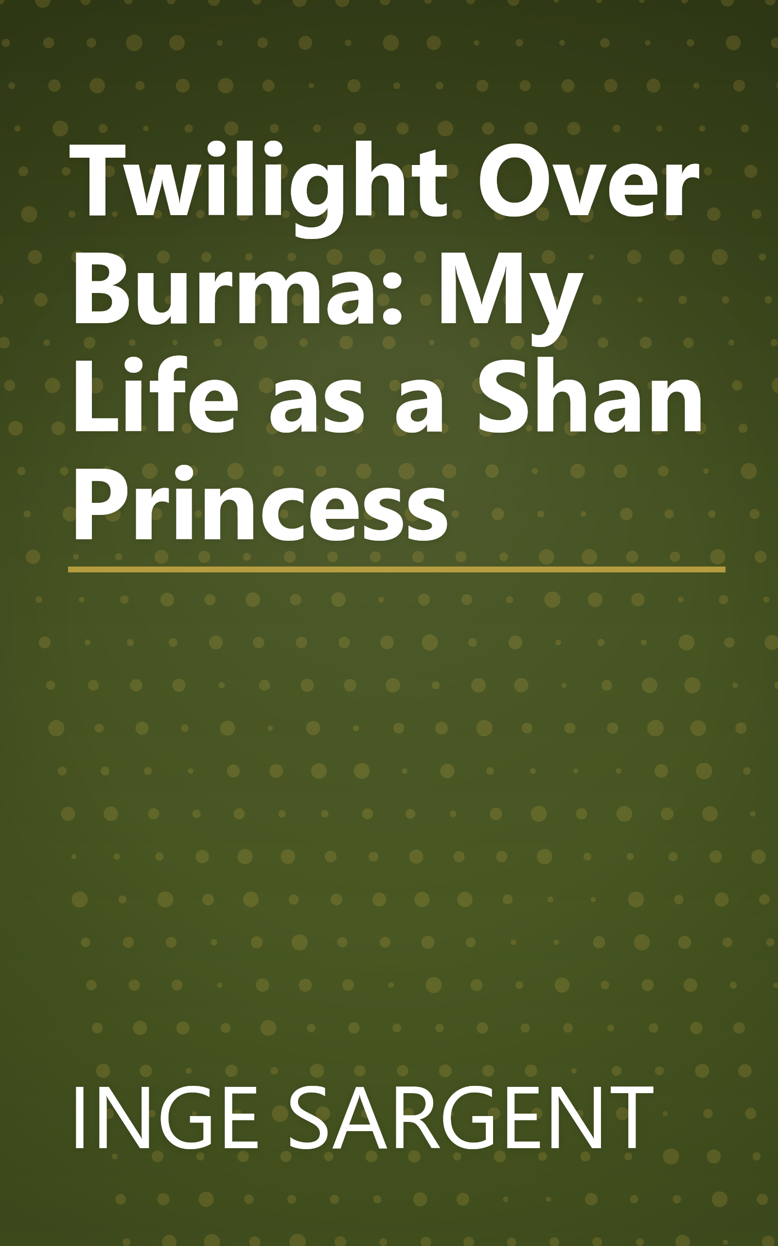 Twilight Over Burma: My Life as a Shan Princess book cover