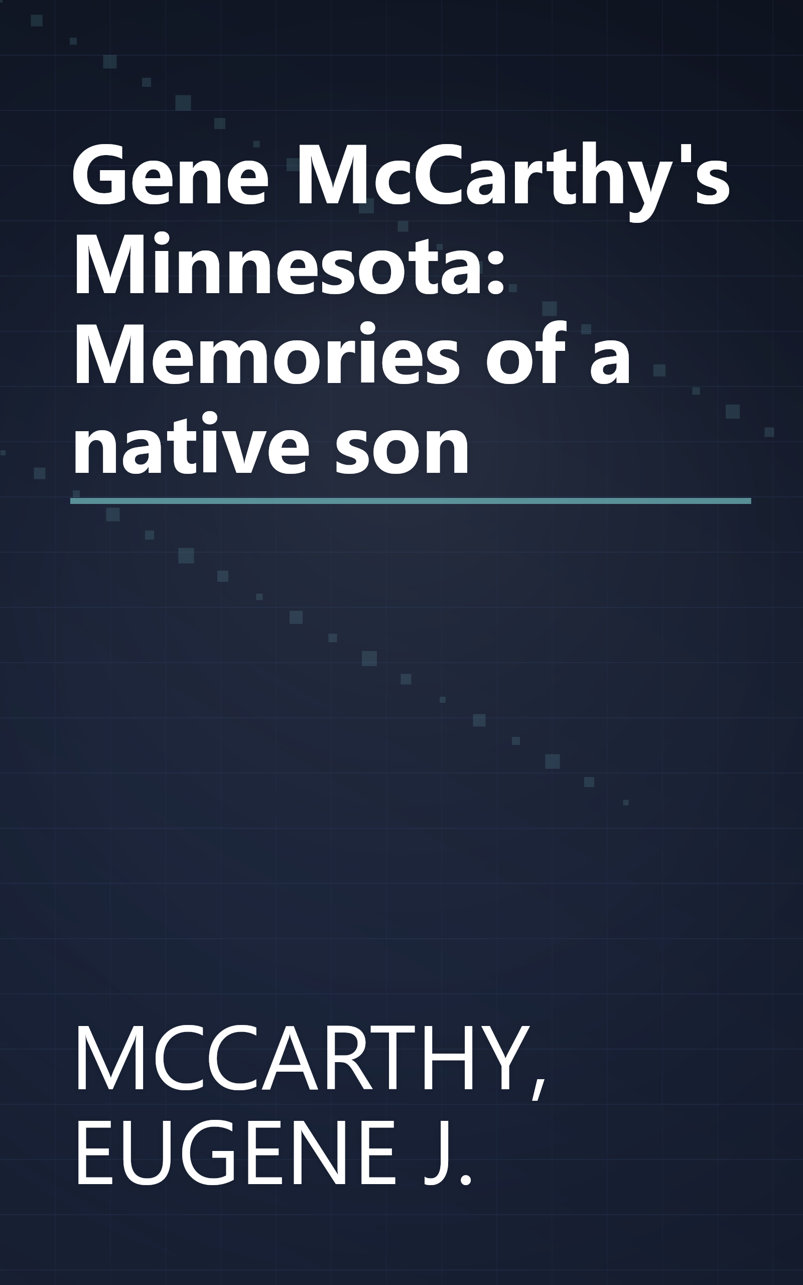 Gene McCarthy's Minnesota: Memories of a native son book cover