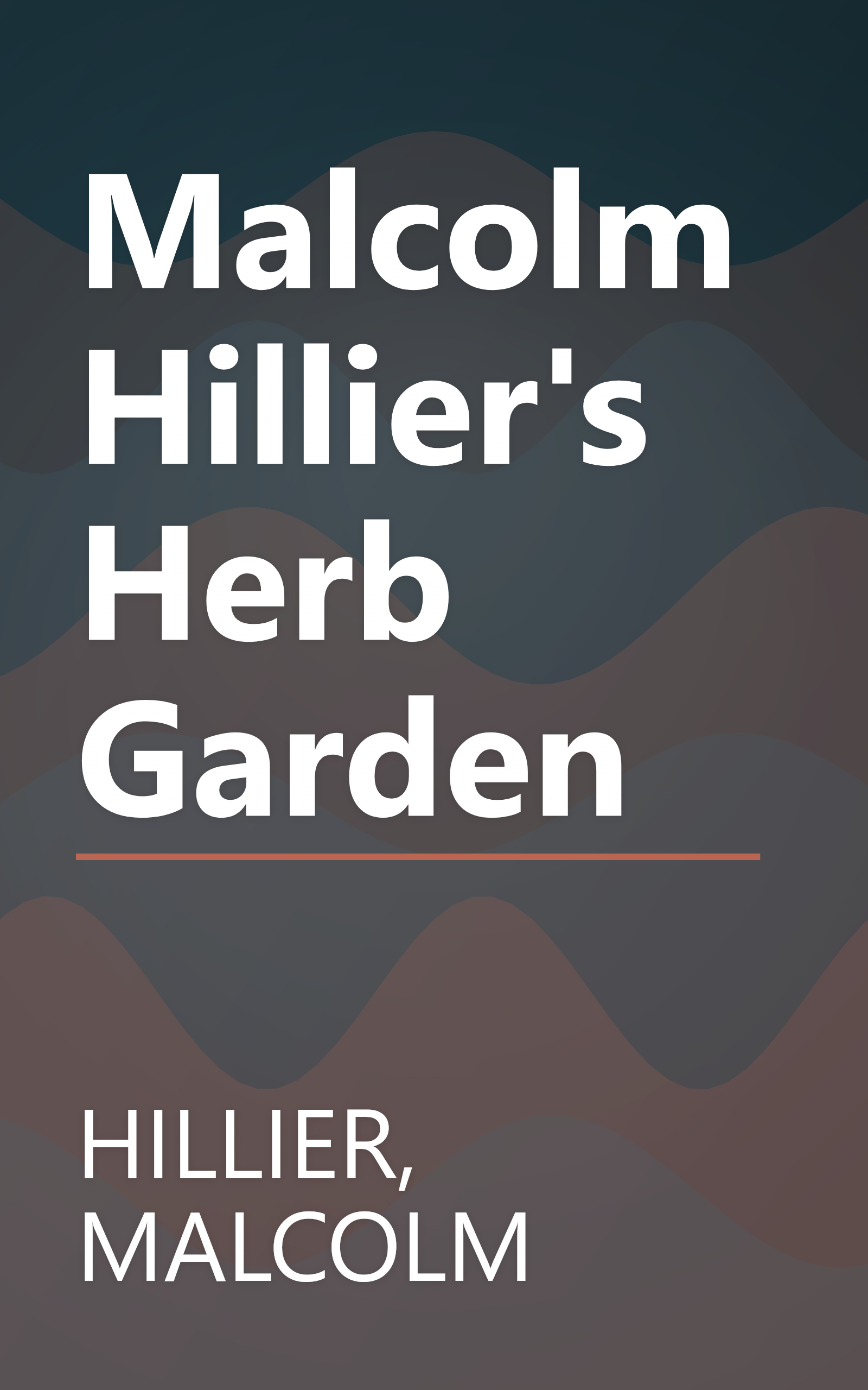 Malcolm Hillier's Herb Garden book cover