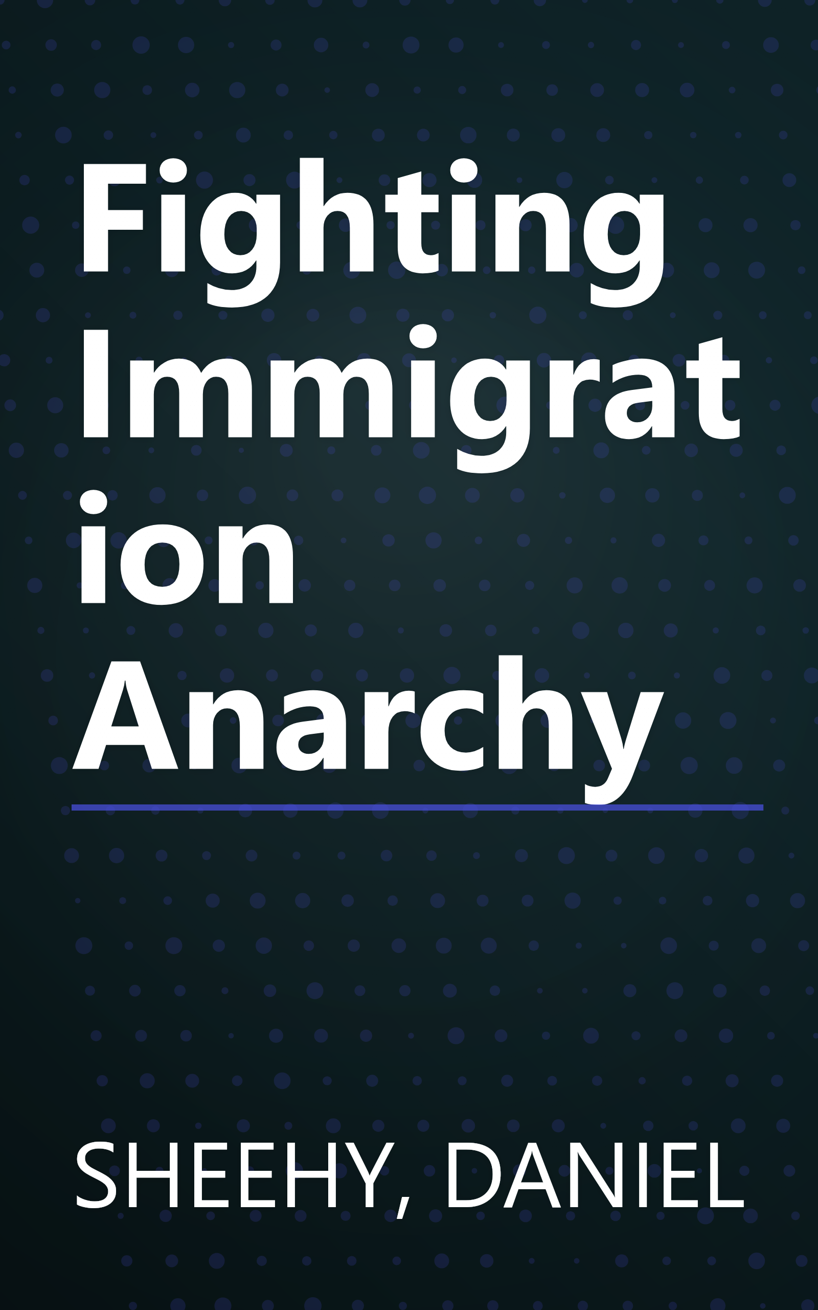 Fighting Immigration Anarchy book cover
