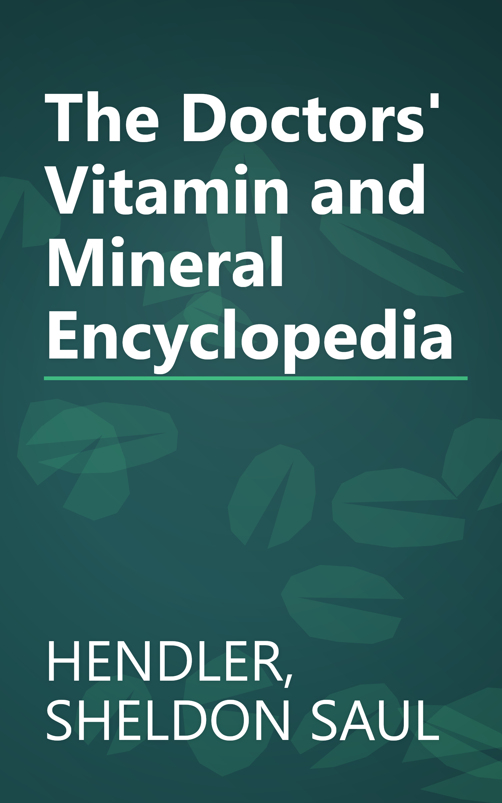 The Doctors' Vitamin and Mineral Encyclopedia book cover