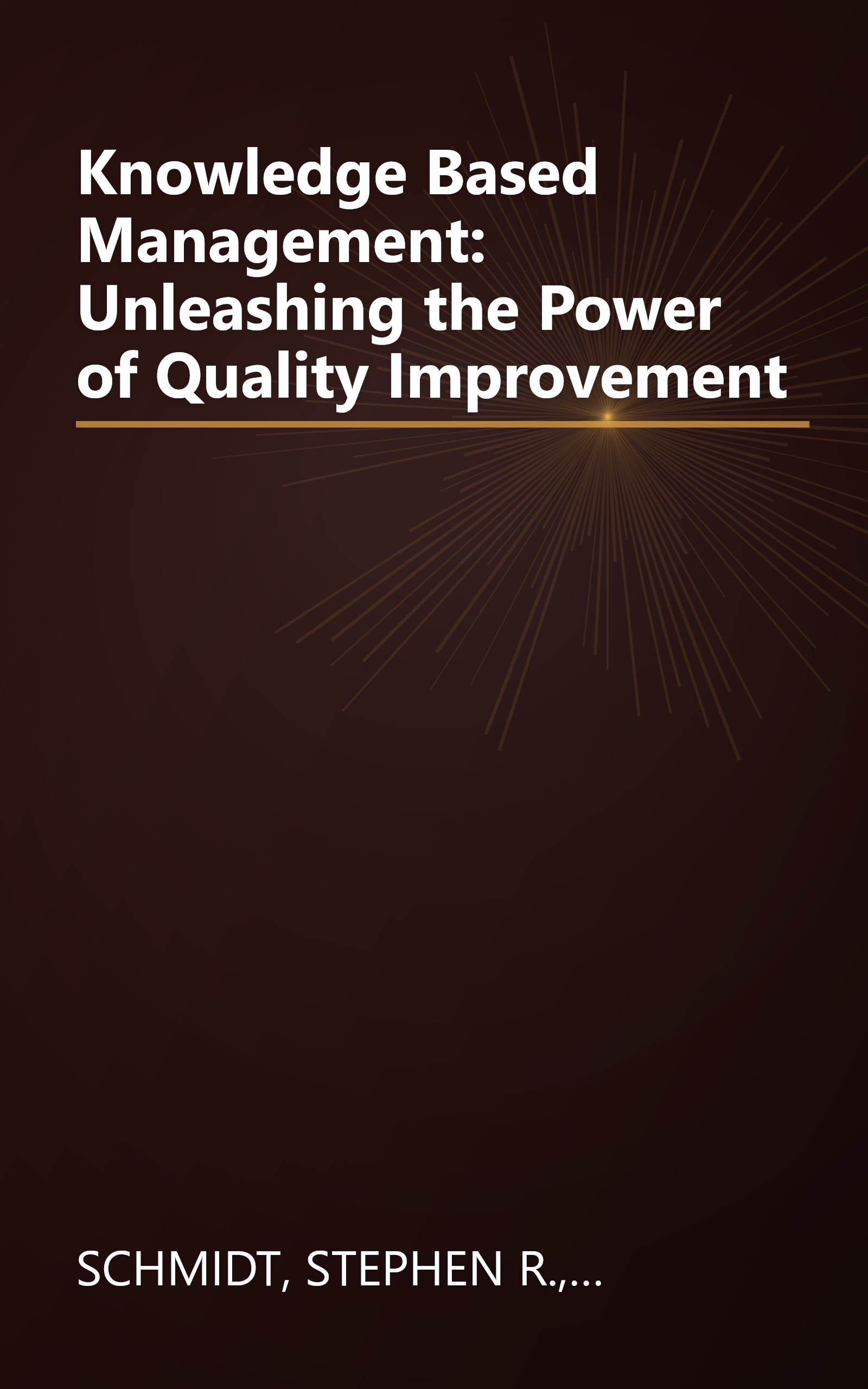 Knowledge Based Management: Unleashing the Power of Quality Improvement book cover