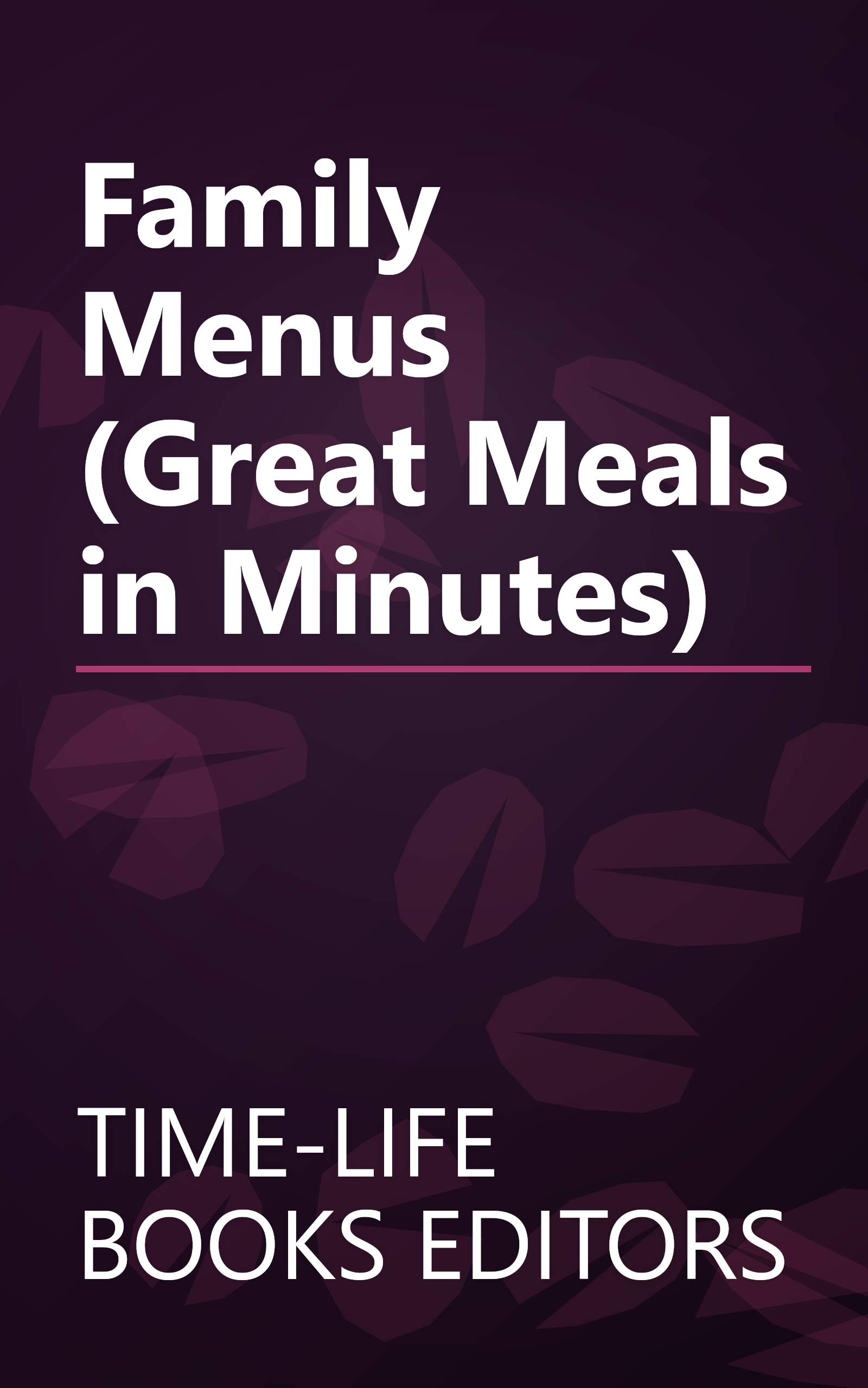Family Menus (Great Meals in Minutes) book cover