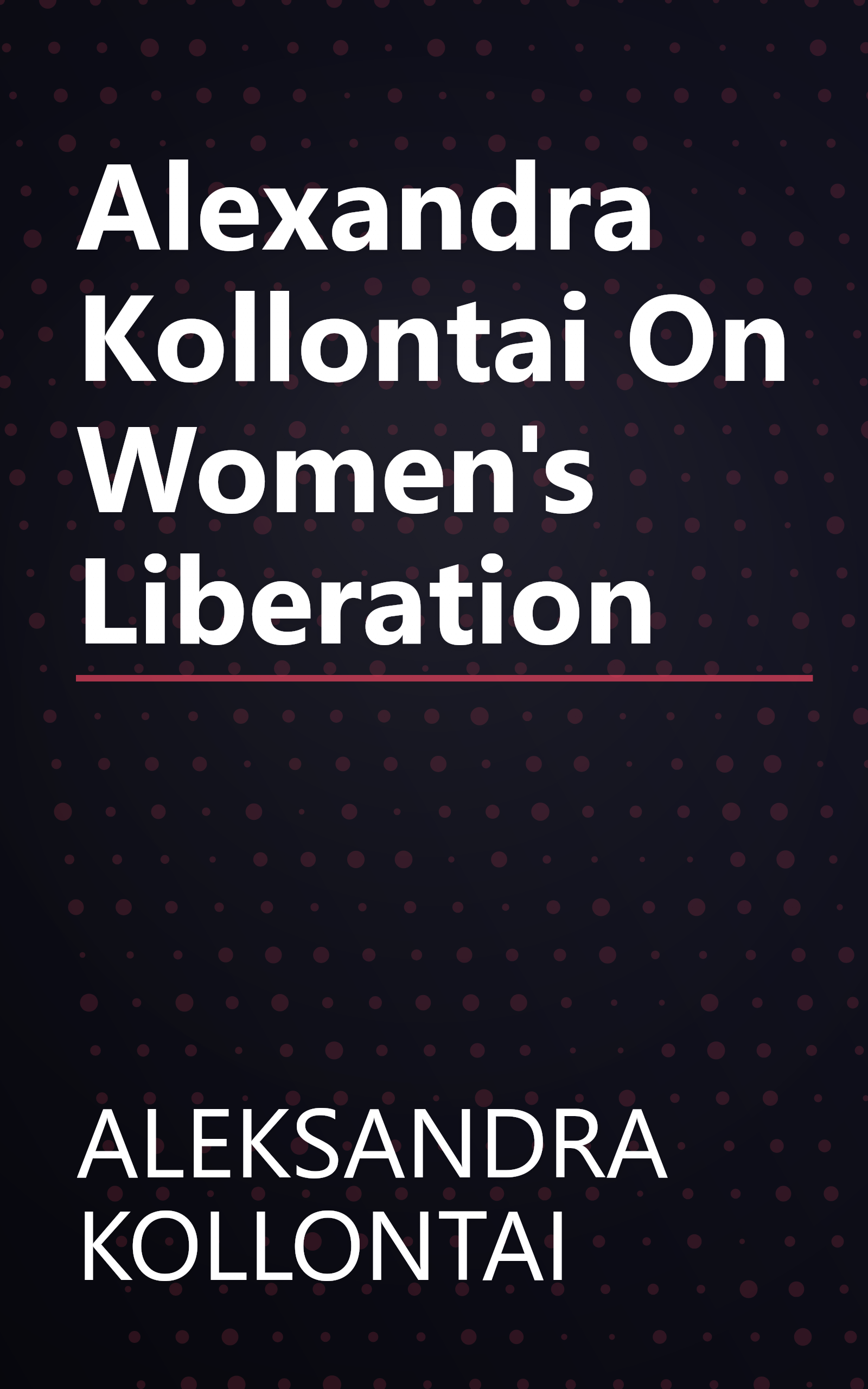 Alexandra Kollontai On Women's Liberation book cover