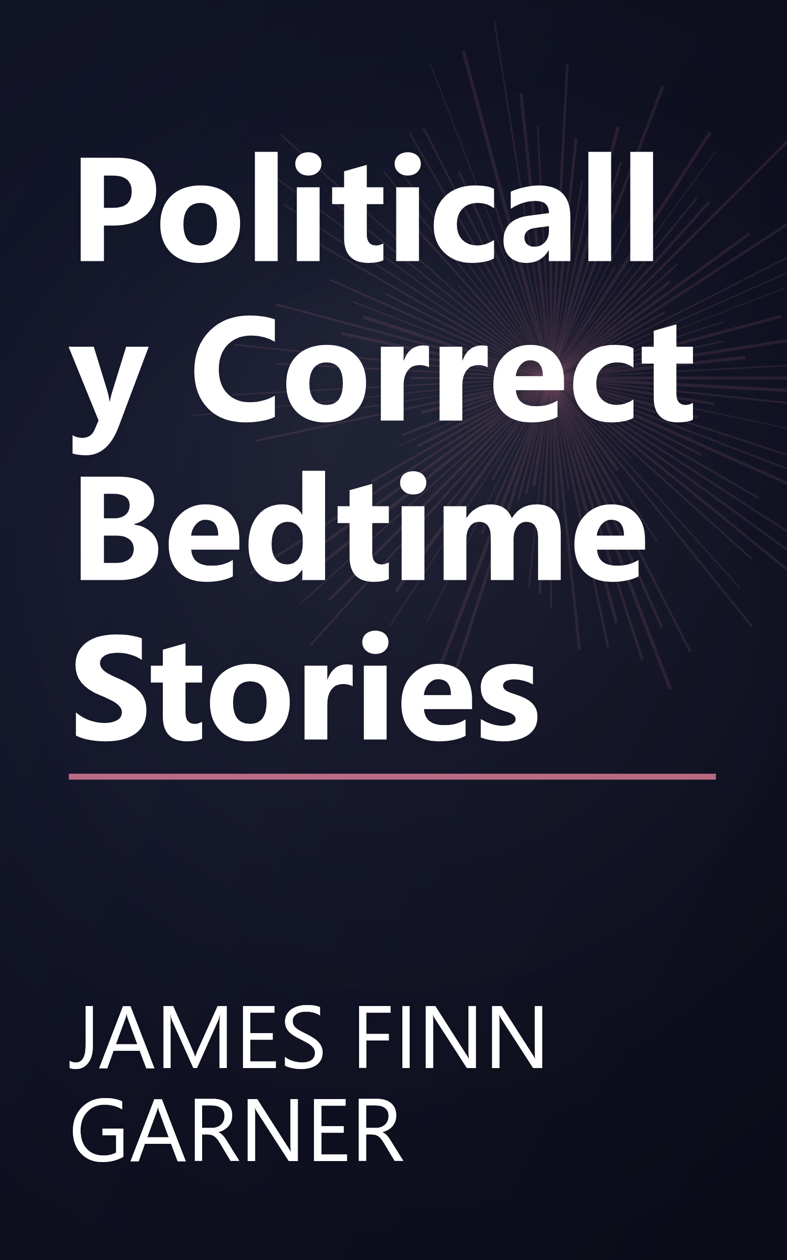 Politically Correct Bedtime Stories book cover