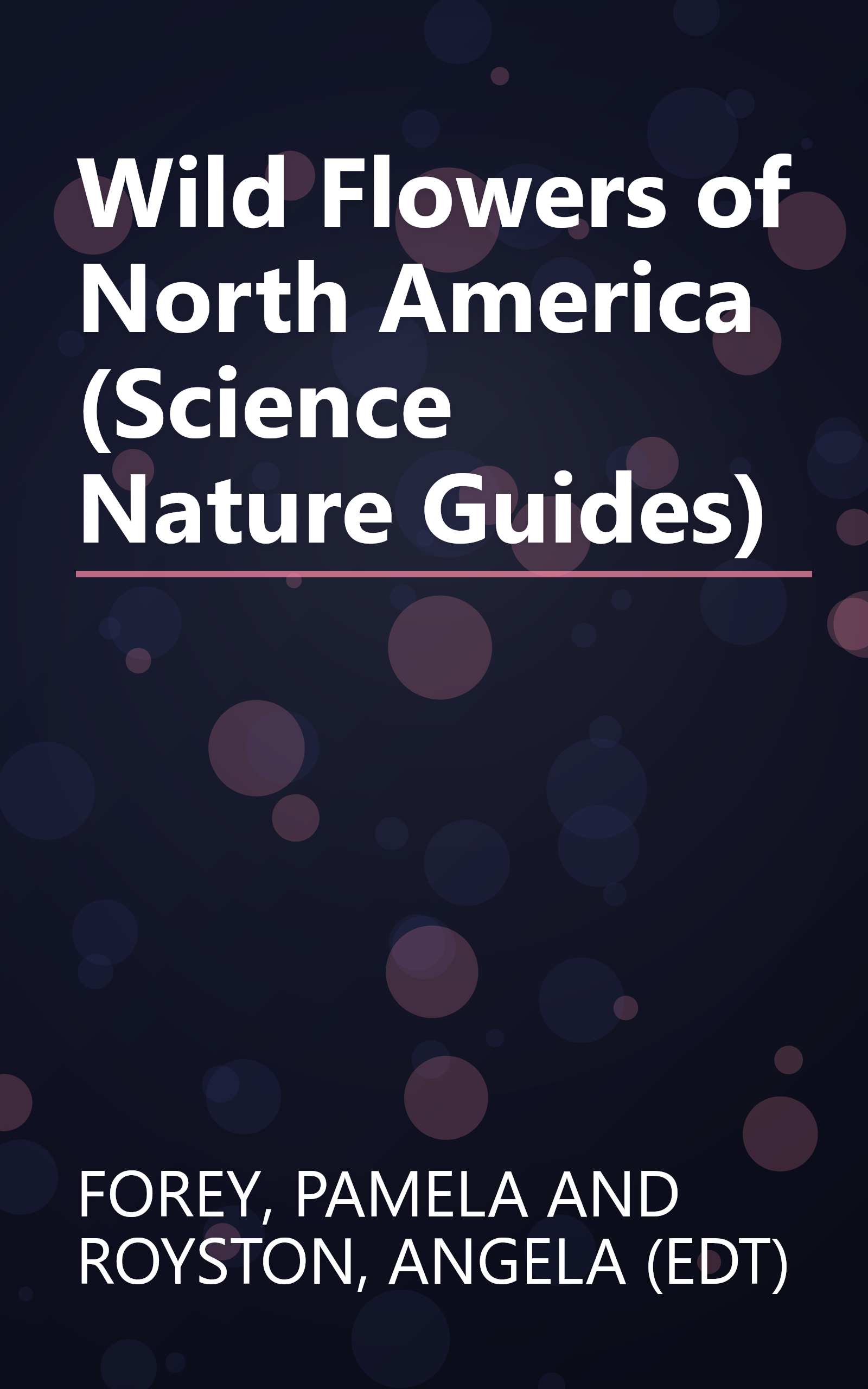Wild Flowers of North America (Science Nature Guides) book cover
