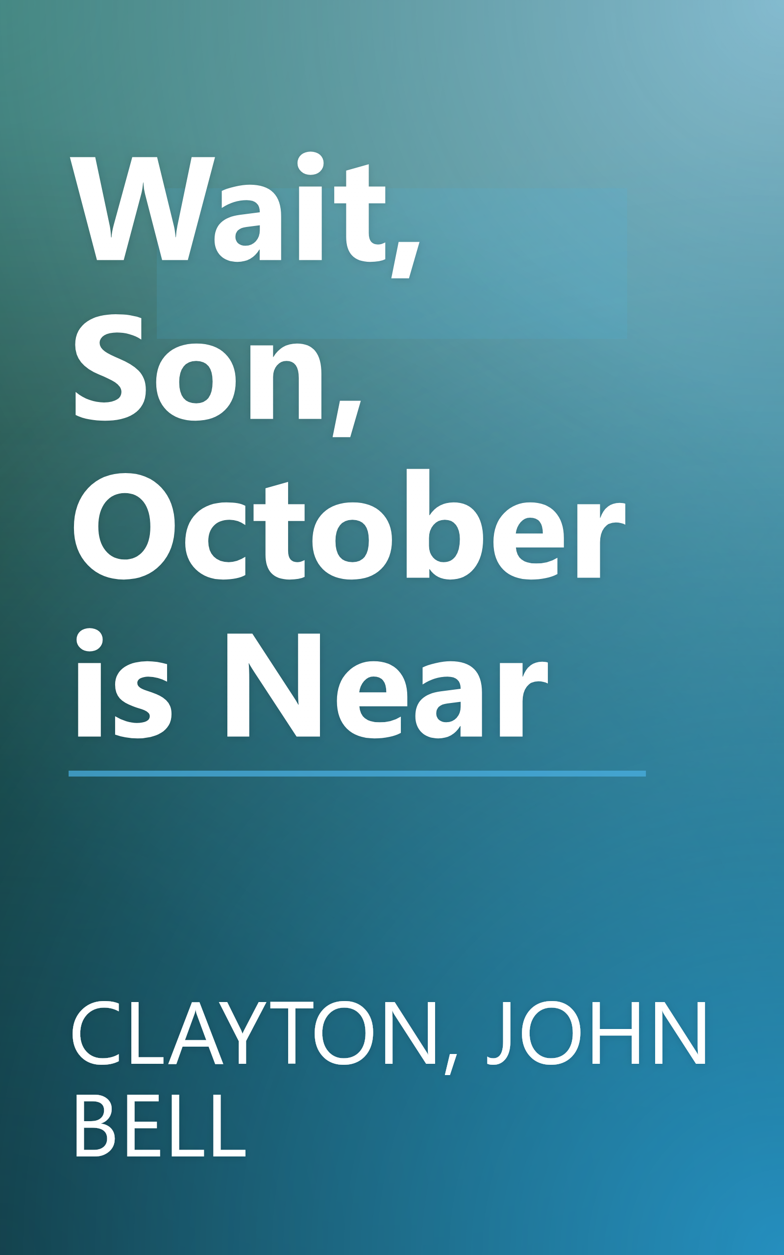 Wait, Son, October is Near book cover
