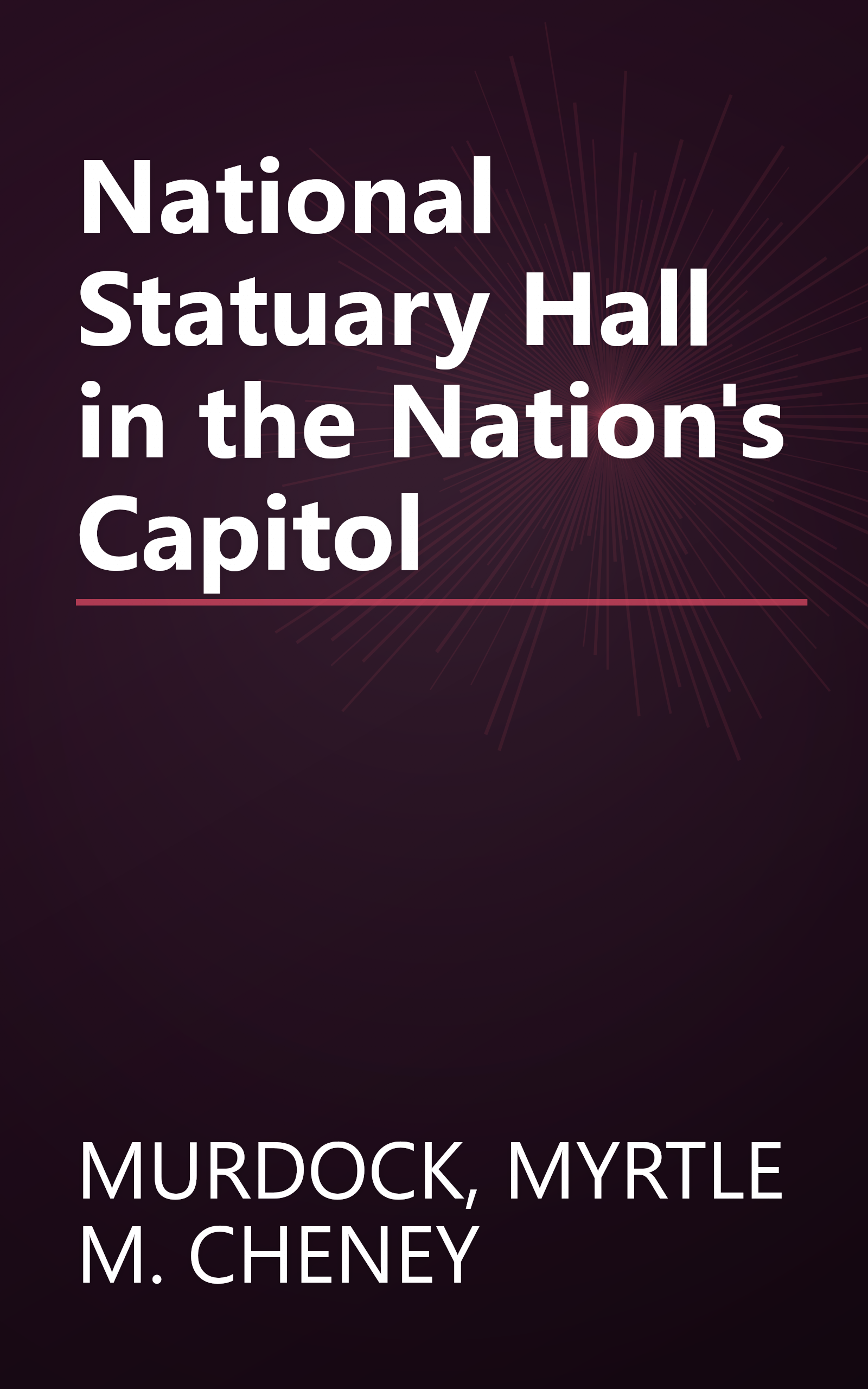 National Statuary Hall in the Nation's Capitol book cover
