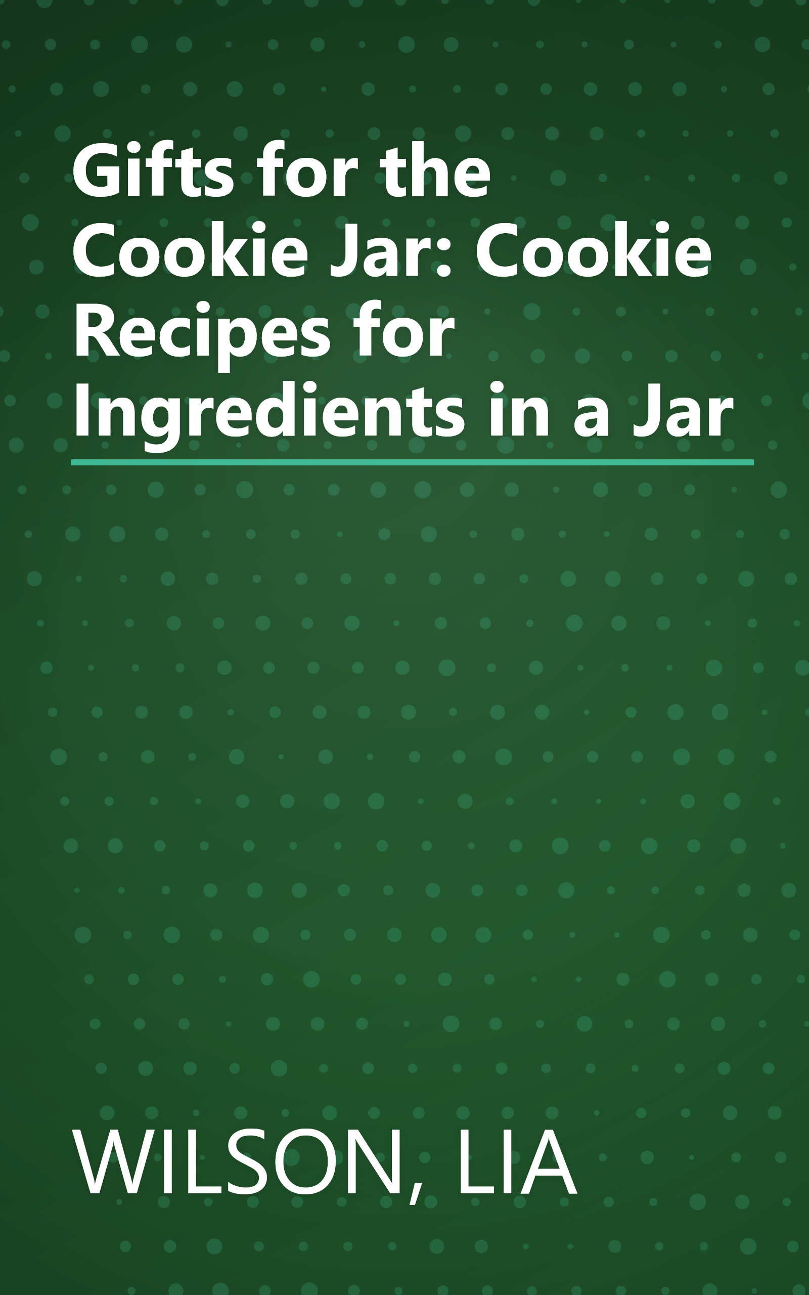 Gifts for the Cookie Jar: Cookie Recipes for Ingredients in a Jar book cover