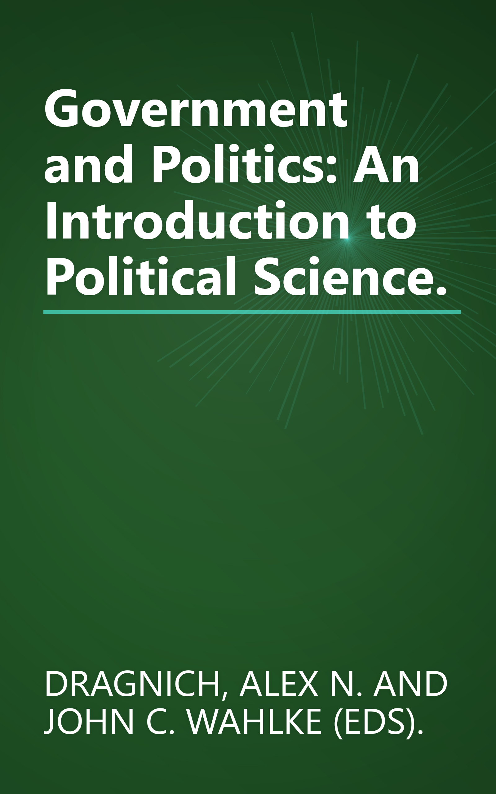 Government and Politics: An Introduction to Political Science. book cover