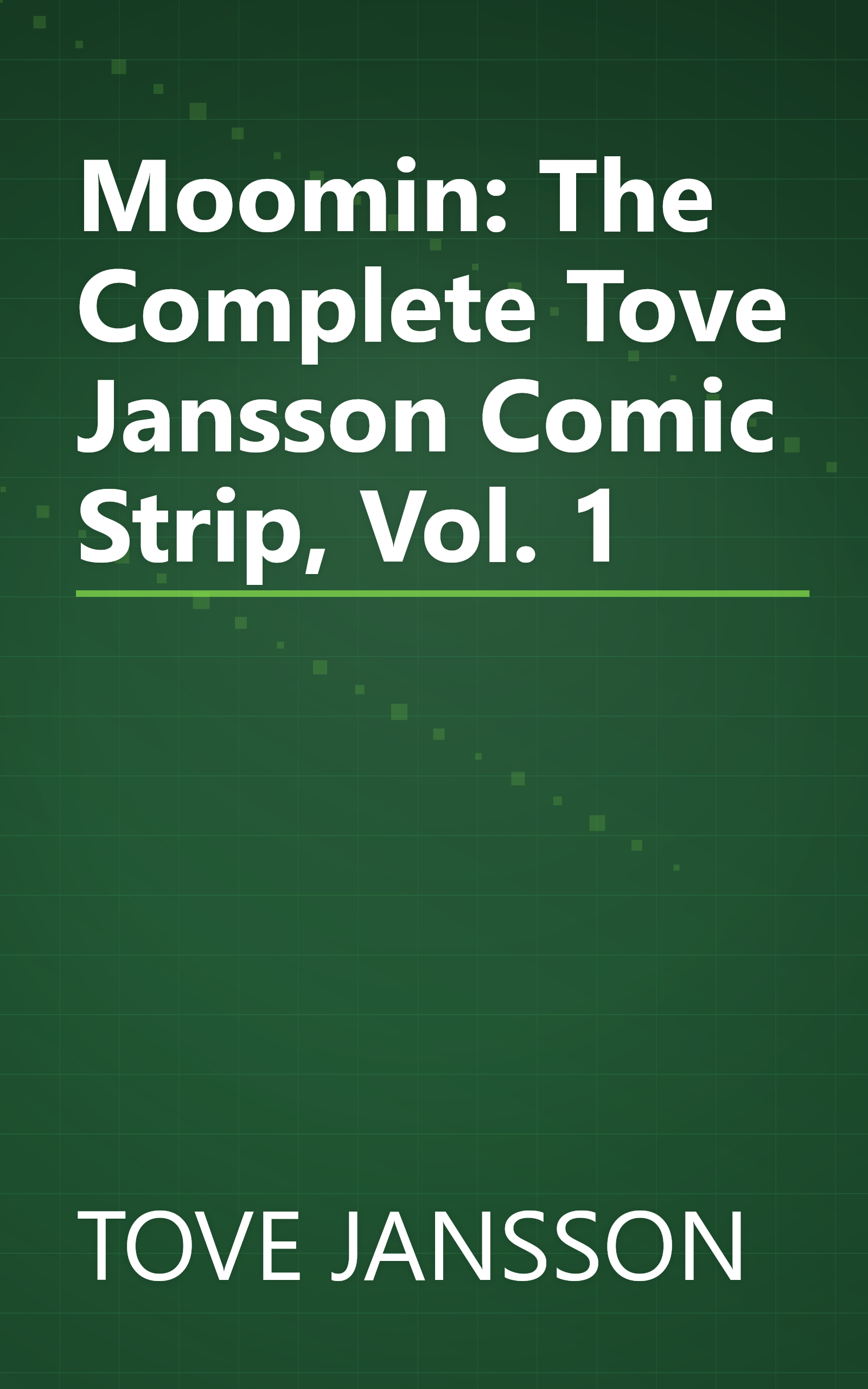Moomin: The Complete Tove Jansson Comic Strip, Vol. 1 book cover