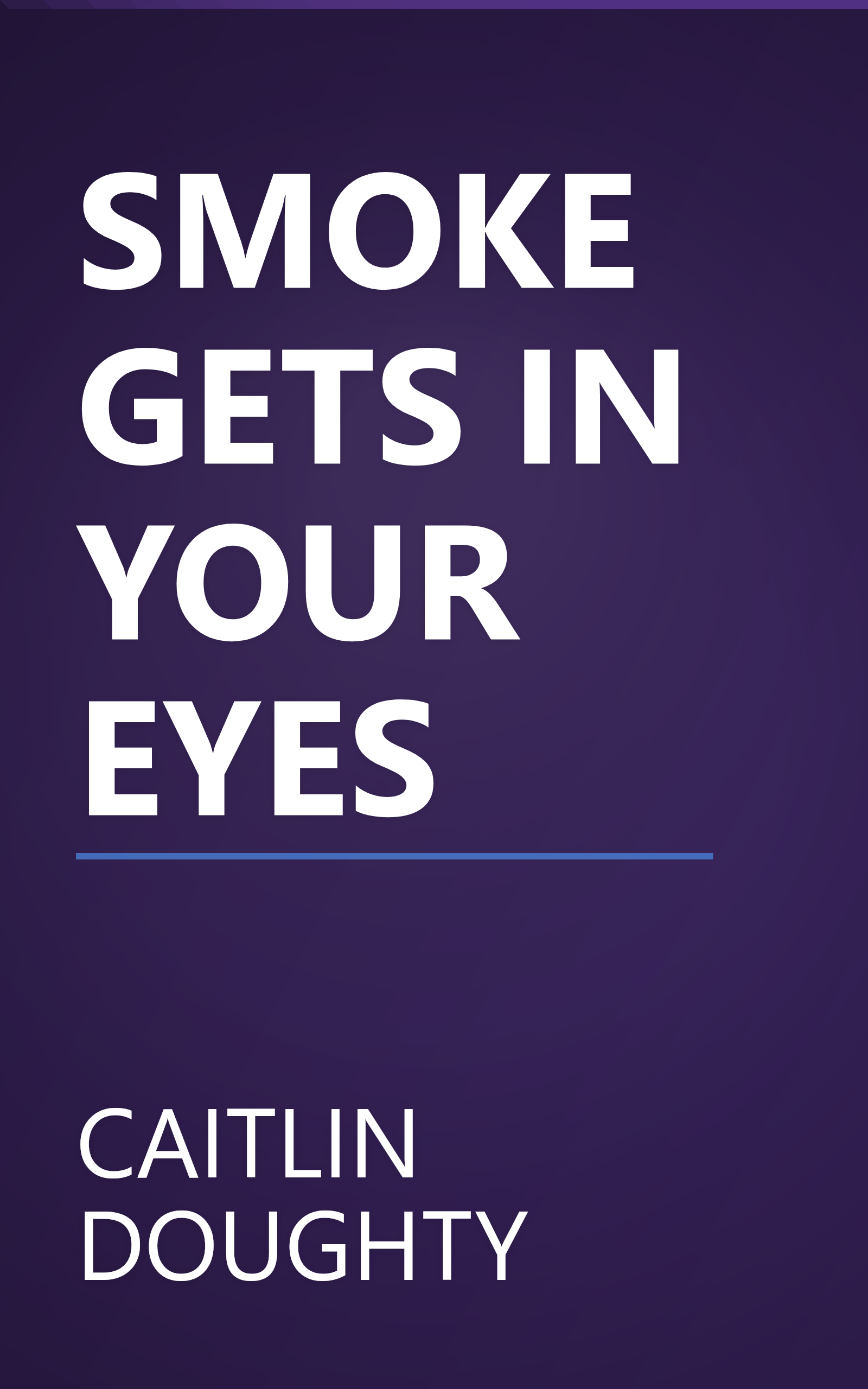 SMOKE GETS IN YOUR EYES book cover