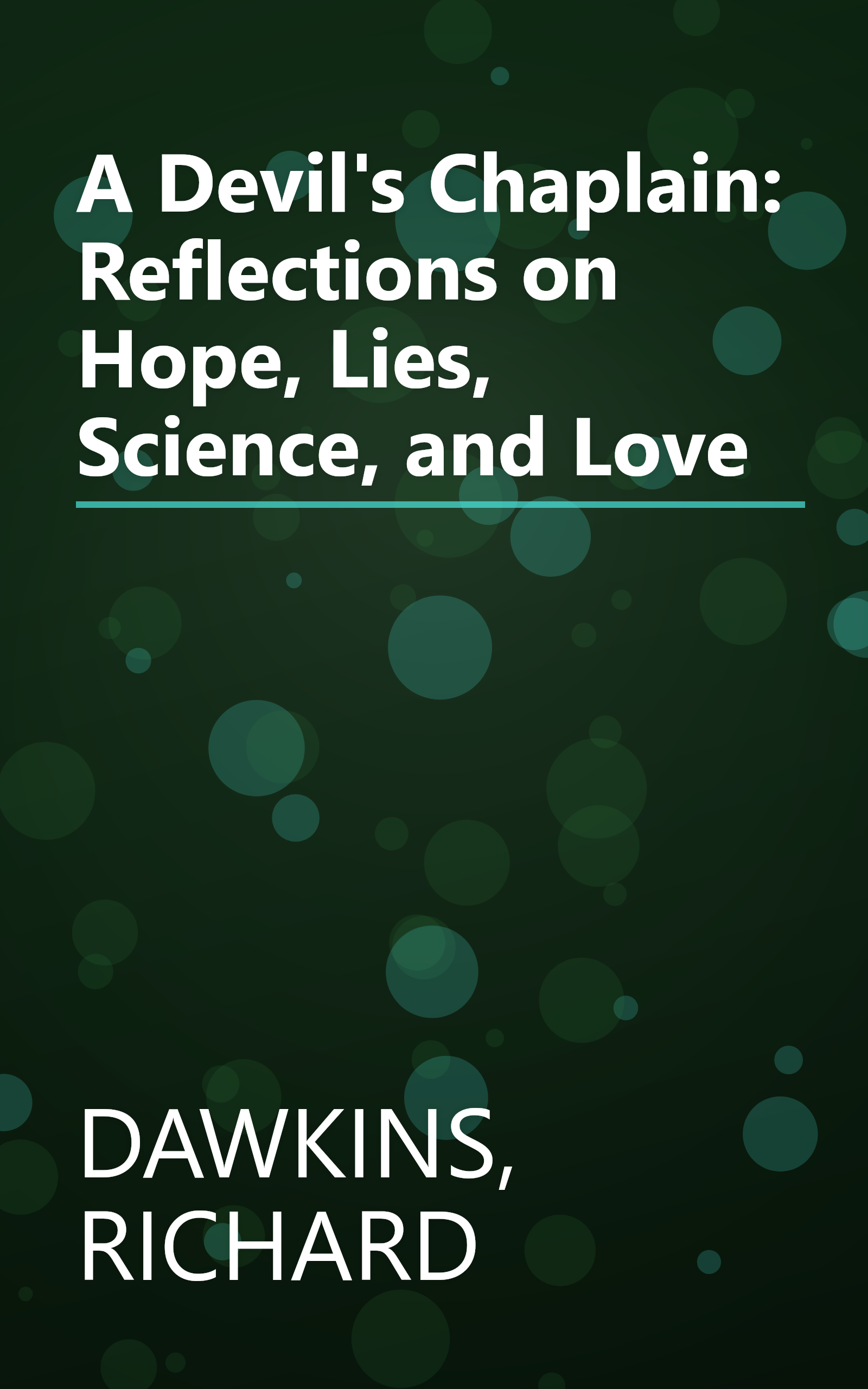 A Devil's Chaplain: Reflections on Hope, Lies, Science, and Love book cover