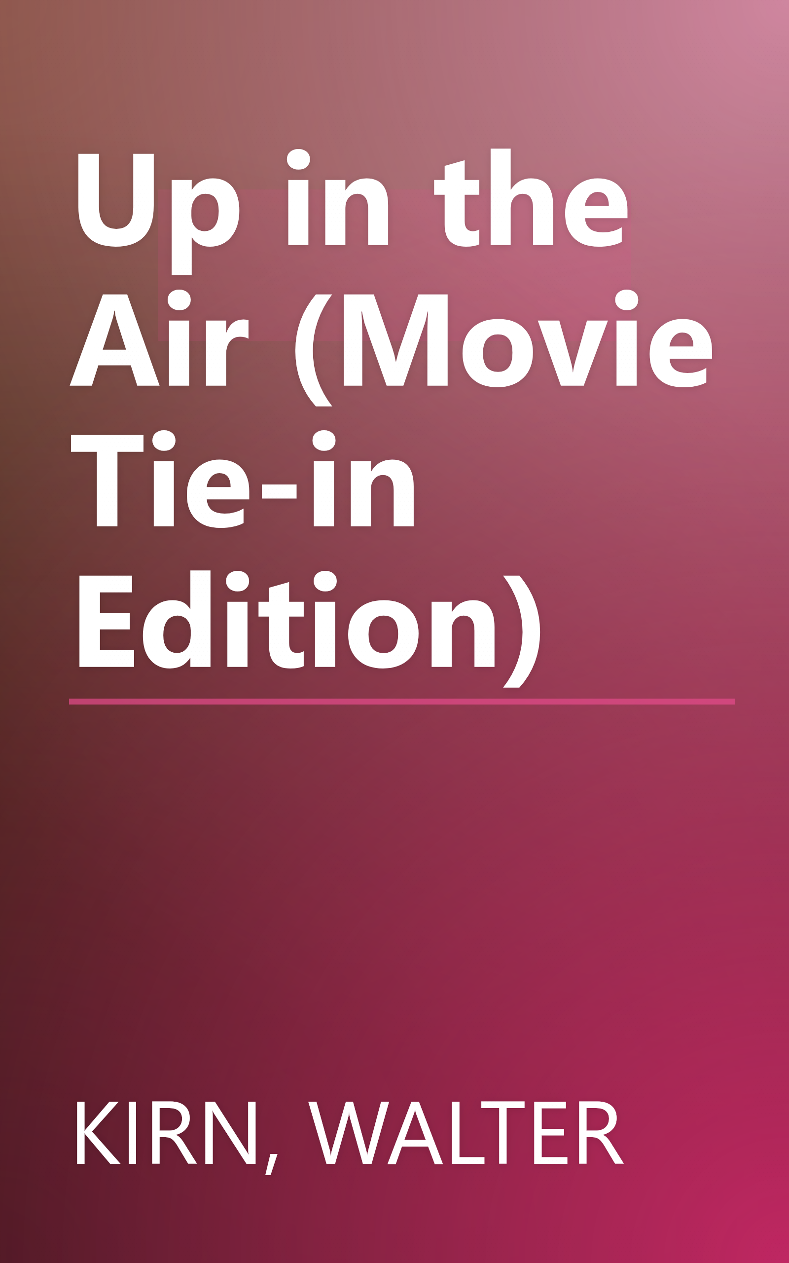 Up in the Air (Movie Tie-in Edition) book cover