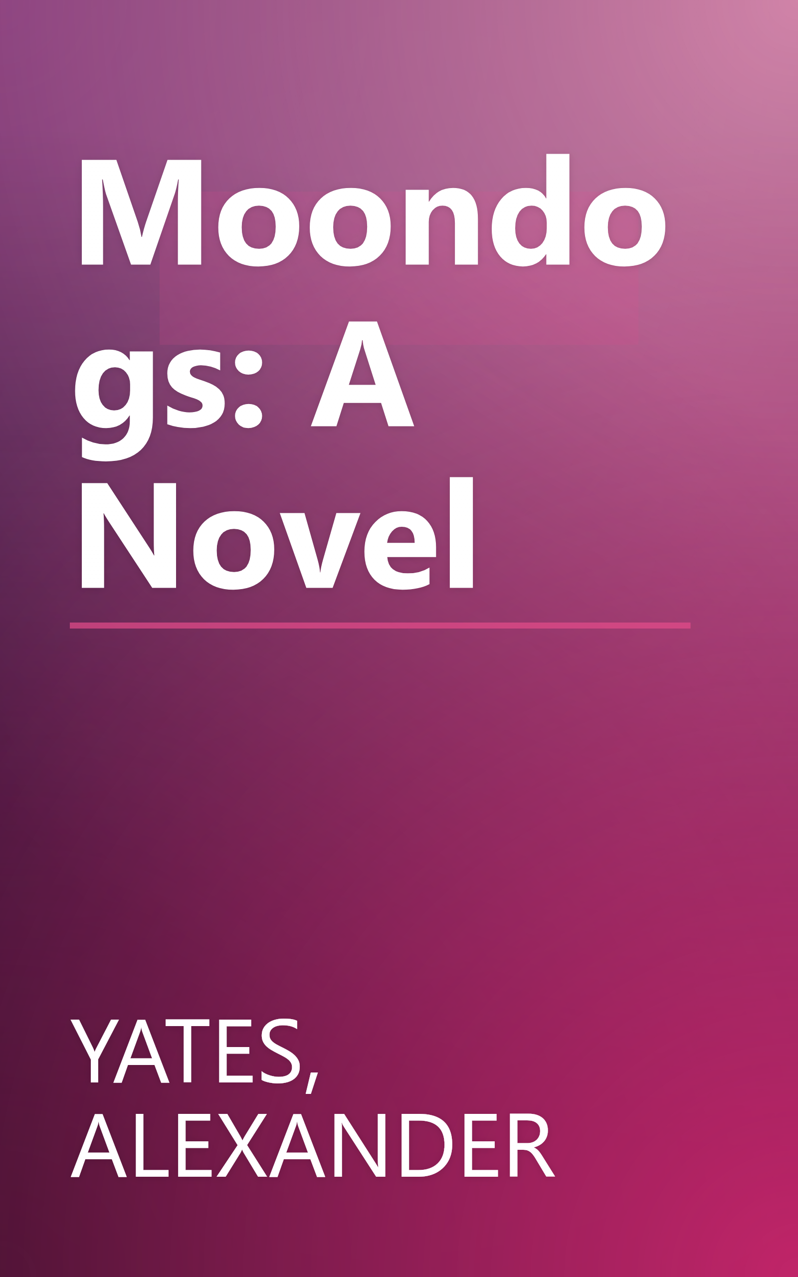 Moondogs: A Novel book cover