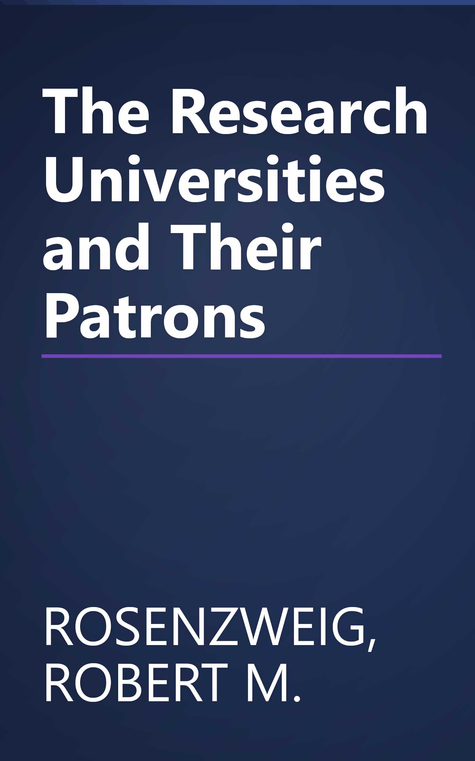 The Research Universities and Their Patrons book cover