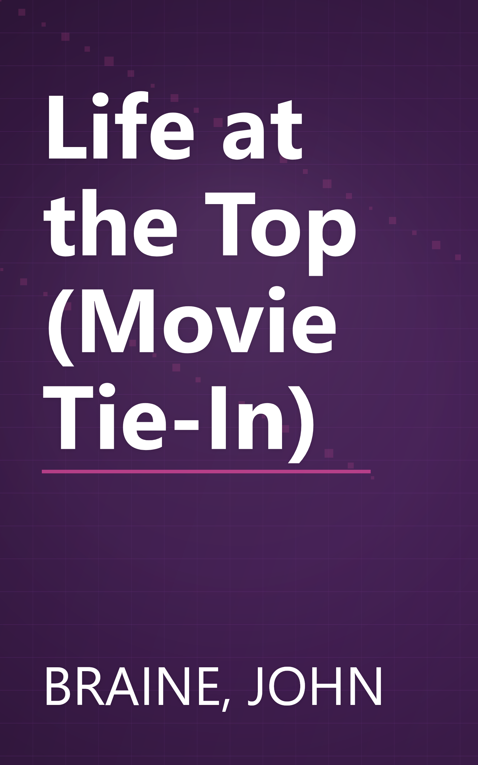 Life at the Top (Movie Tie-In) book cover
