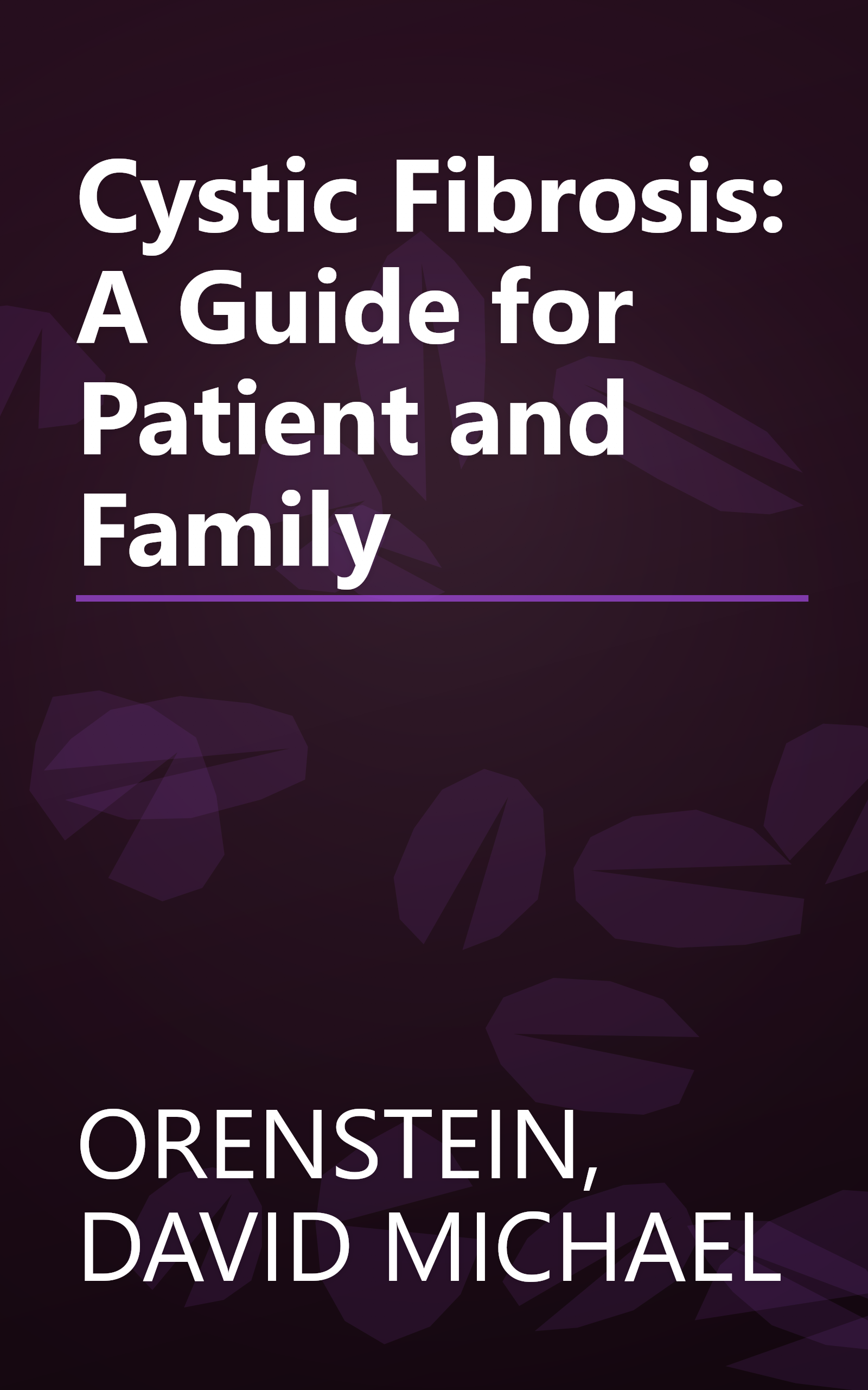 Cystic Fibrosis: A Guide for Patient and Family book cover