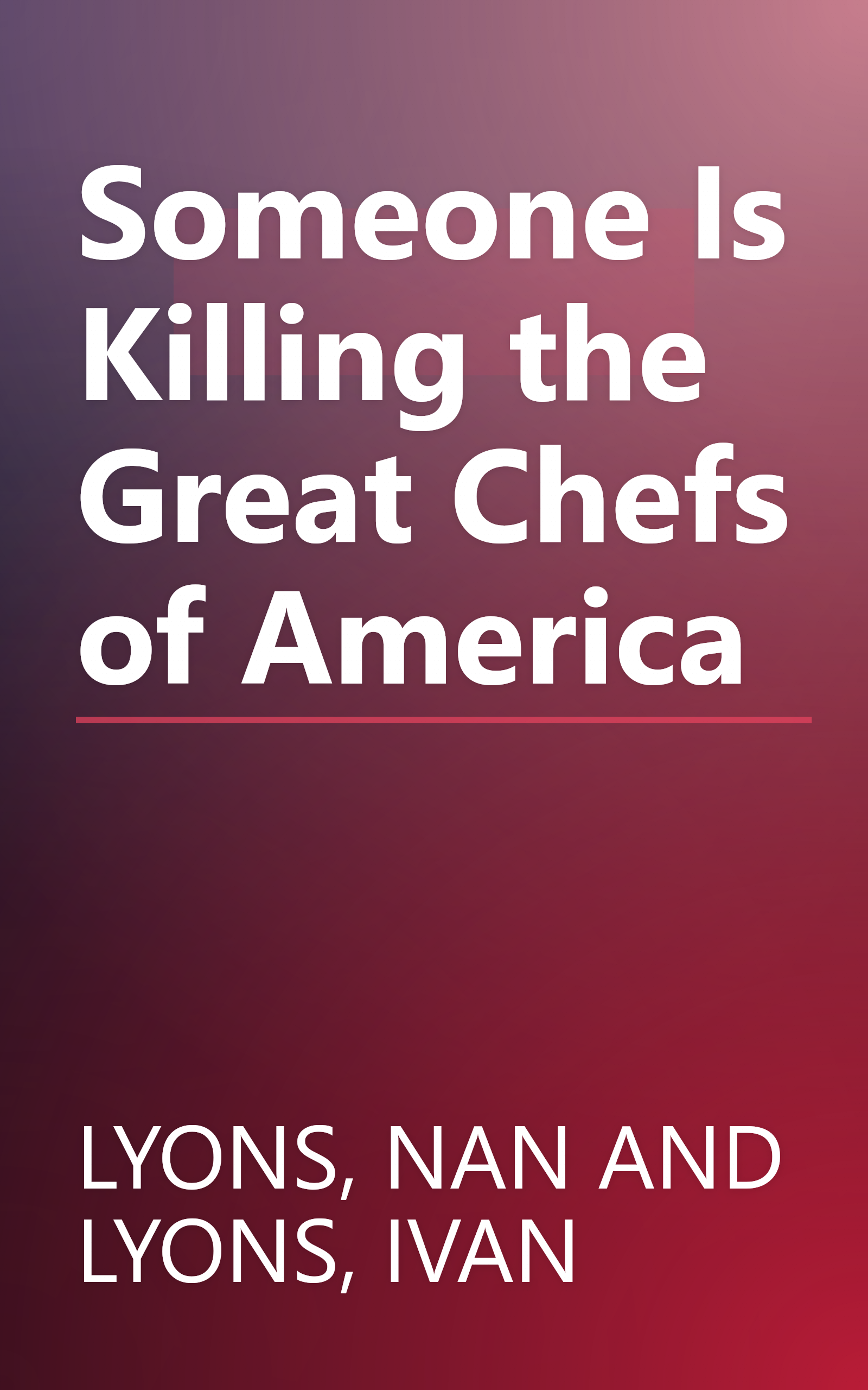 Someone Is Killing the Great Chefs of America book cover