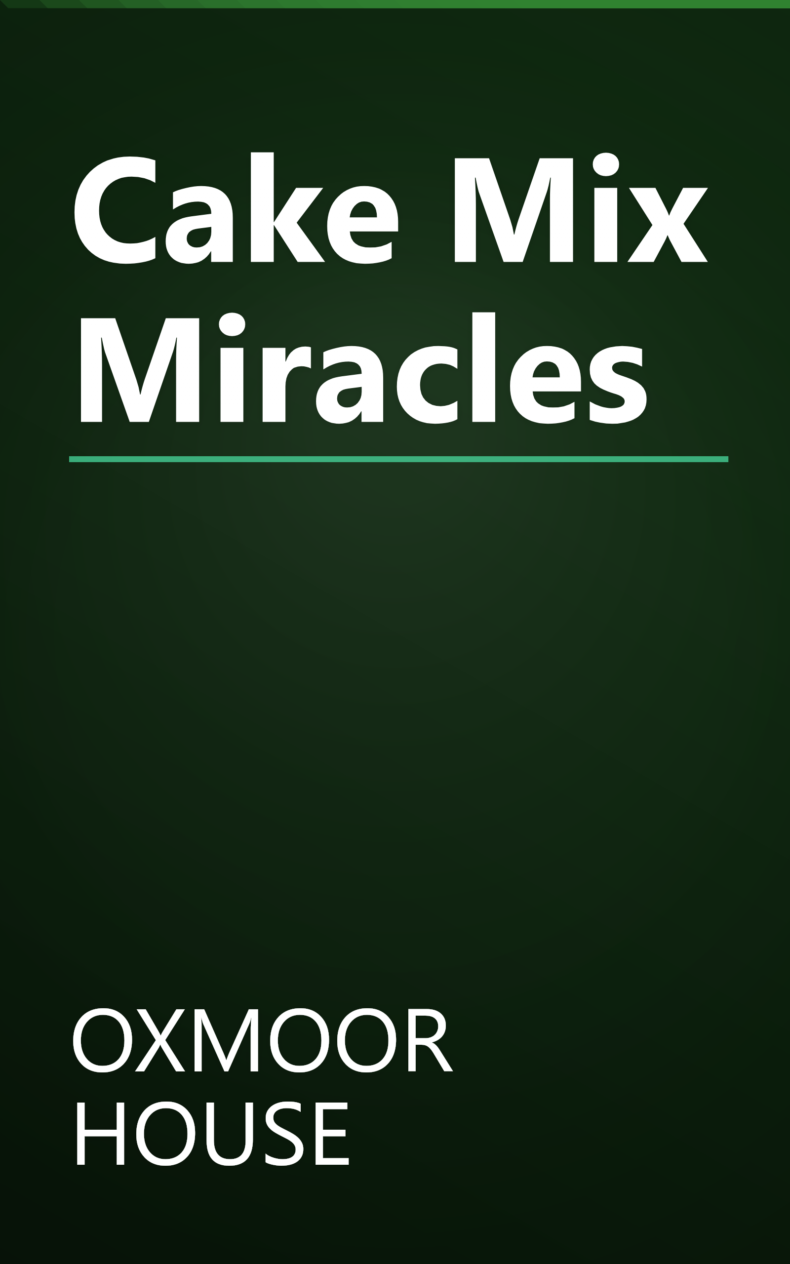 Cake Mix Miracles book cover