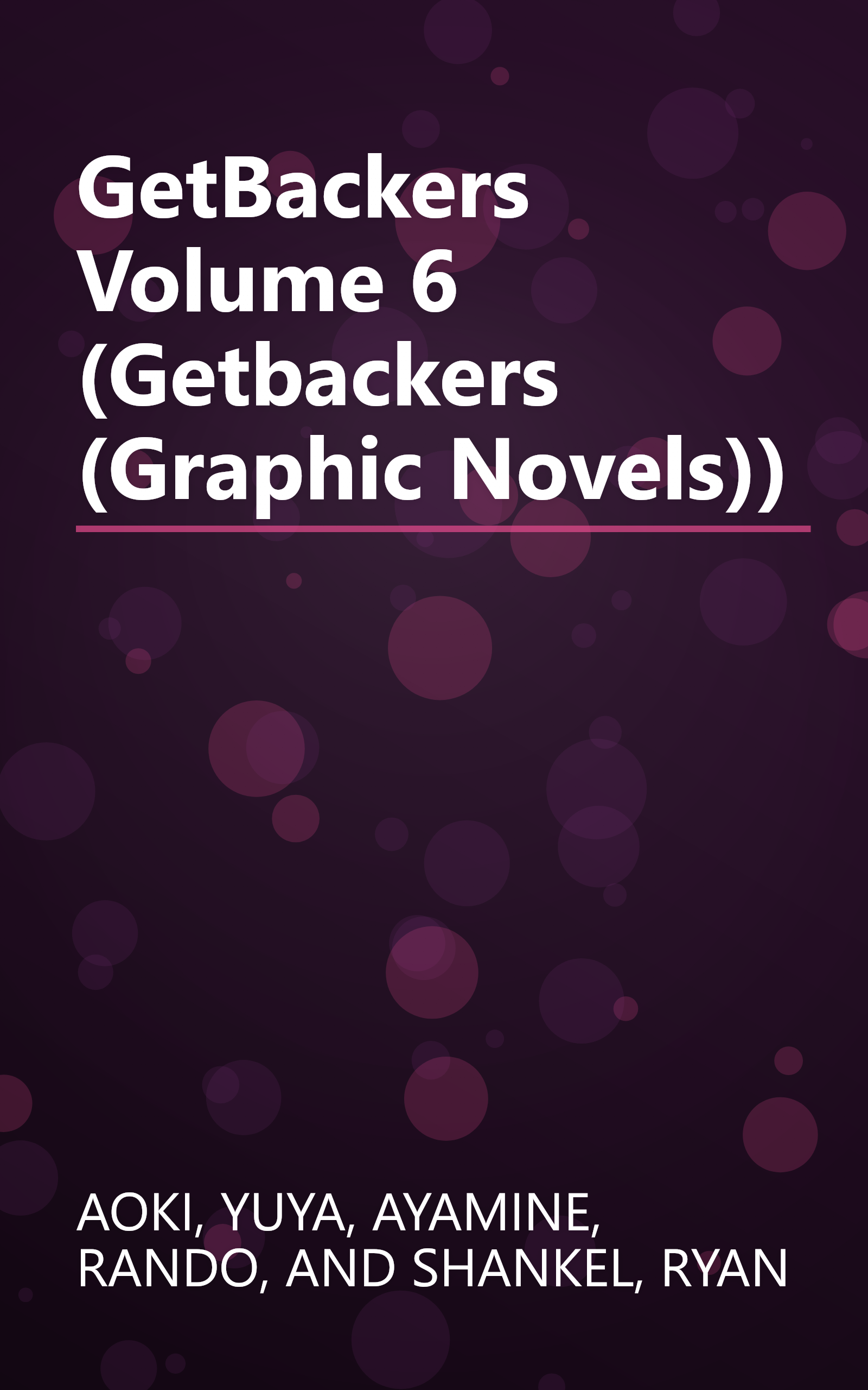 GetBackers Volume 6 (Getbackers (Graphic Novels)) book cover