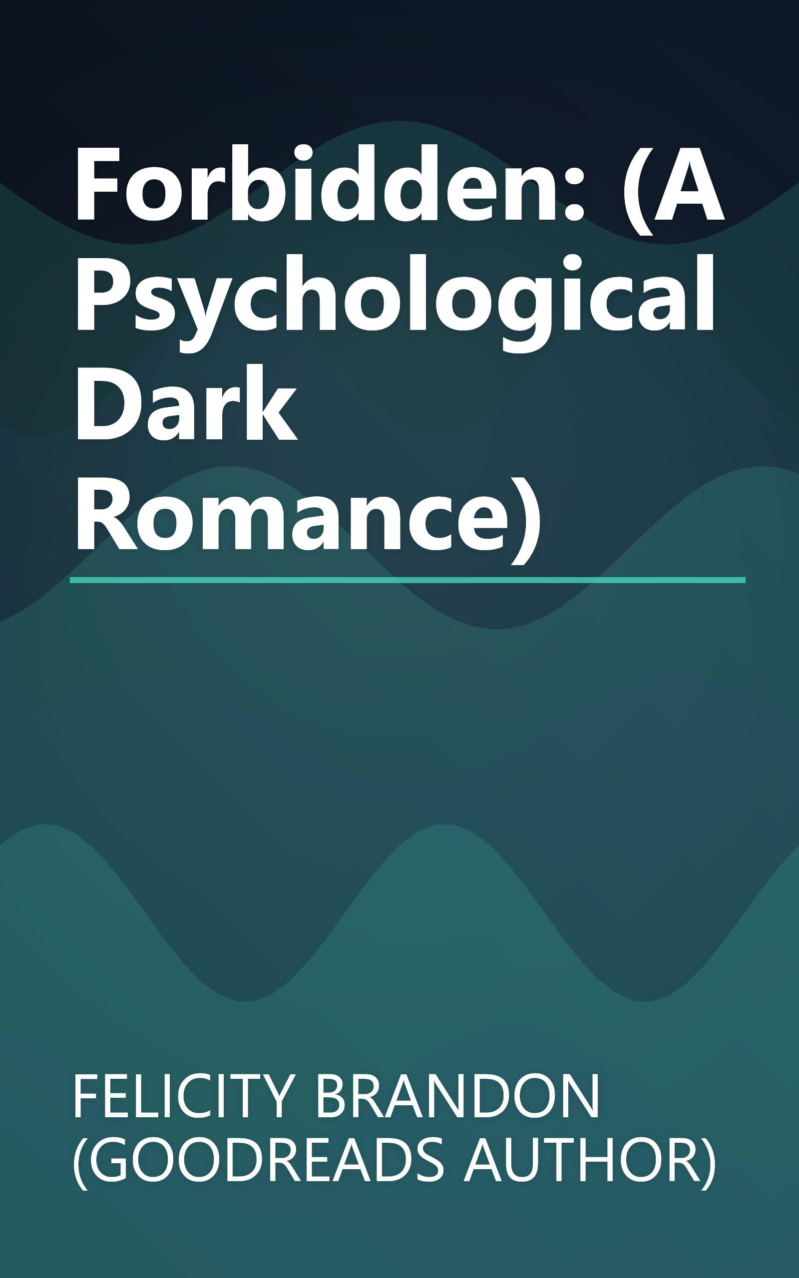 Forbidden: (A Psychological Dark Romance) book cover