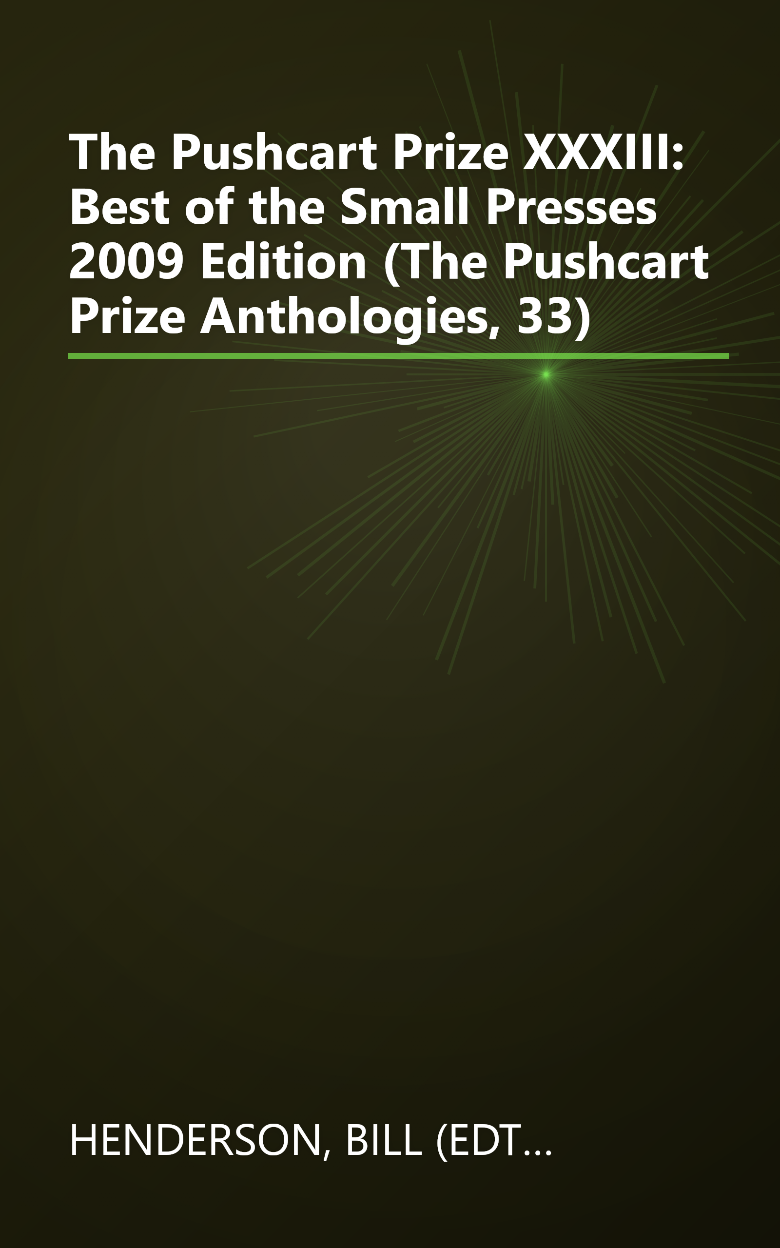 The Pushcart Prize XXXIII: Best of the Small Presses 2009 Edition (The Pushcart Prize Anthologies, 33) book cover