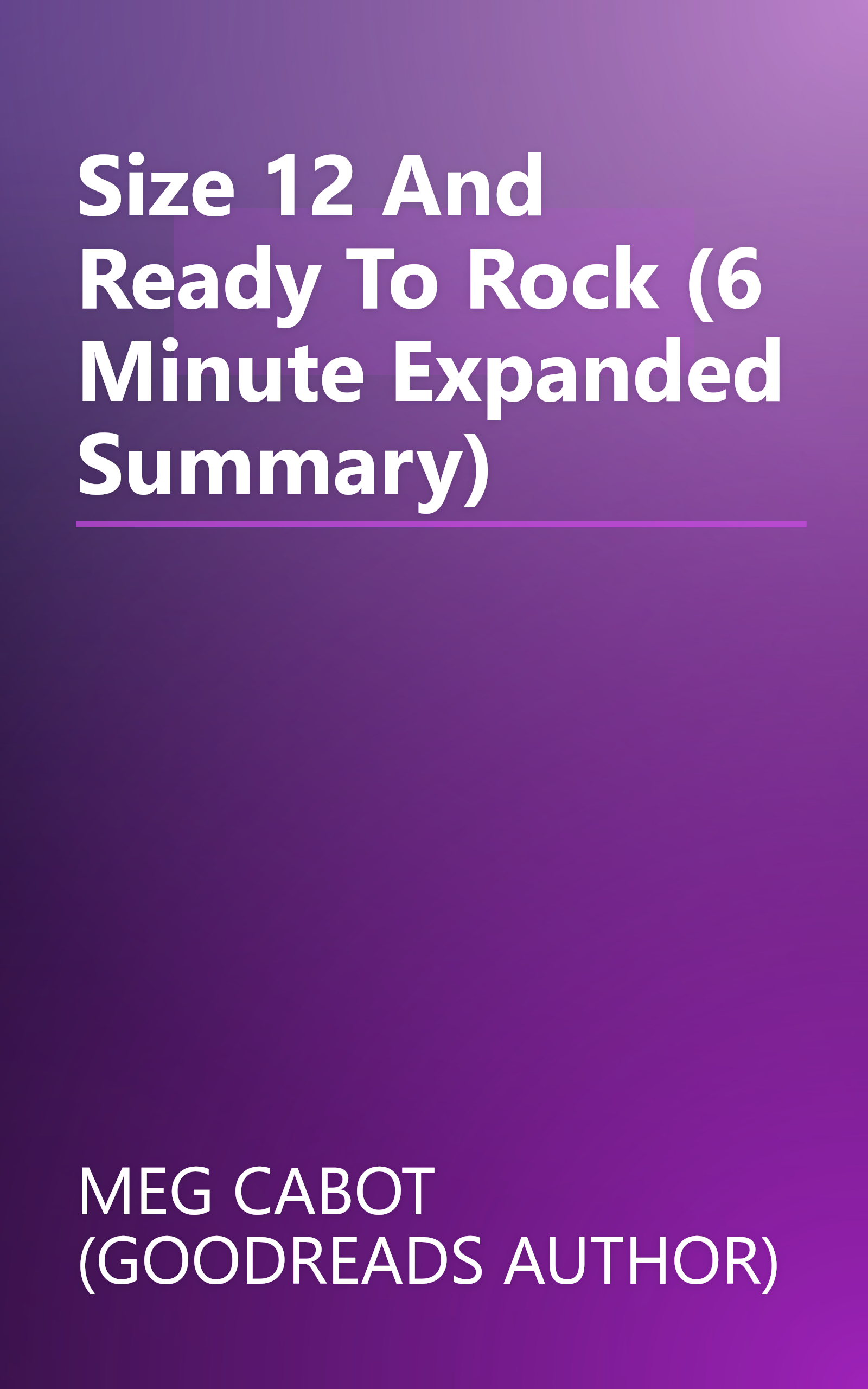 Size 12 And Ready To Rock (6 Minute   Expanded Summary) book cover