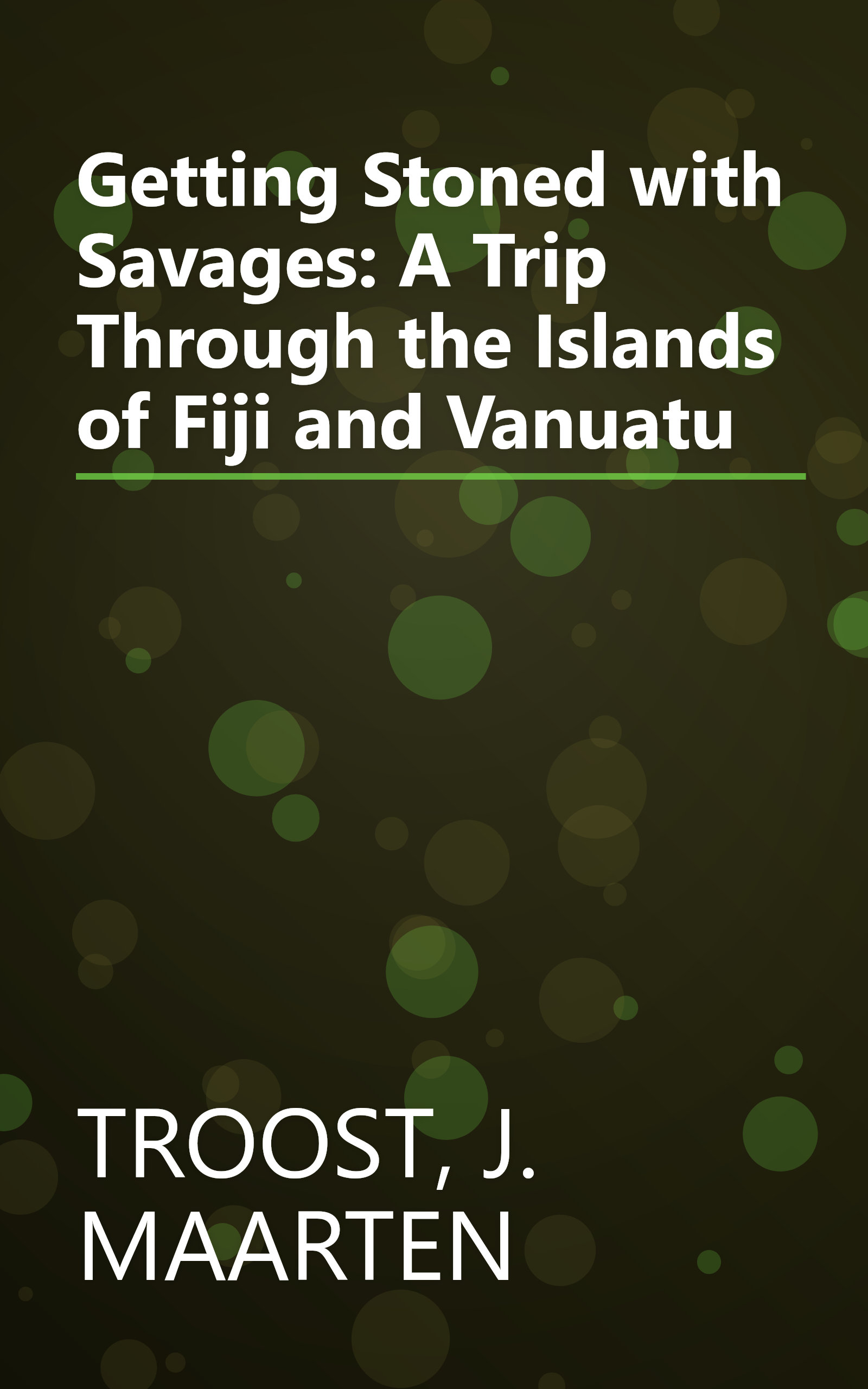 Getting Stoned with Savages: A Trip Through the Islands of Fiji and Vanuatu book cover