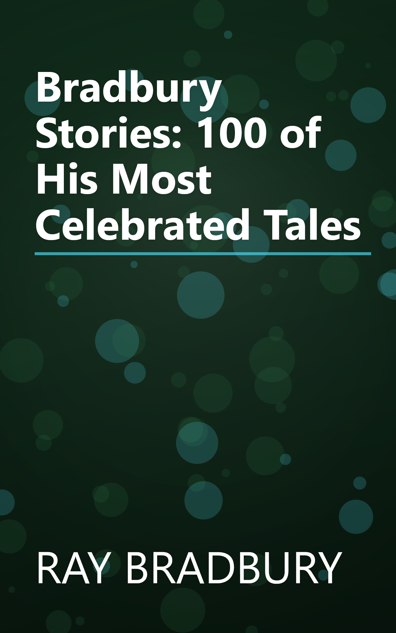 Bradbury Stories: 100 of His Most Celebrated Tales book cover