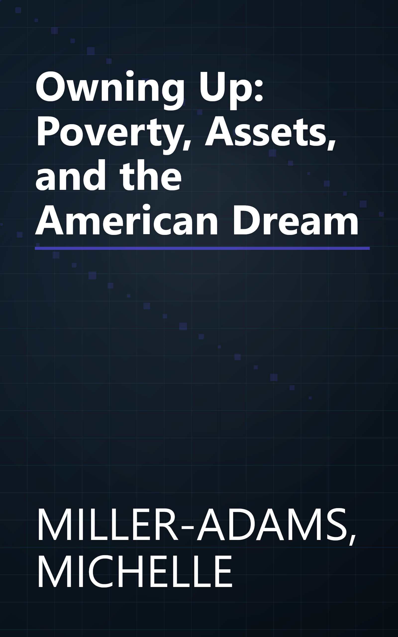 Owning Up: Poverty, Assets, and the American Dream book cover