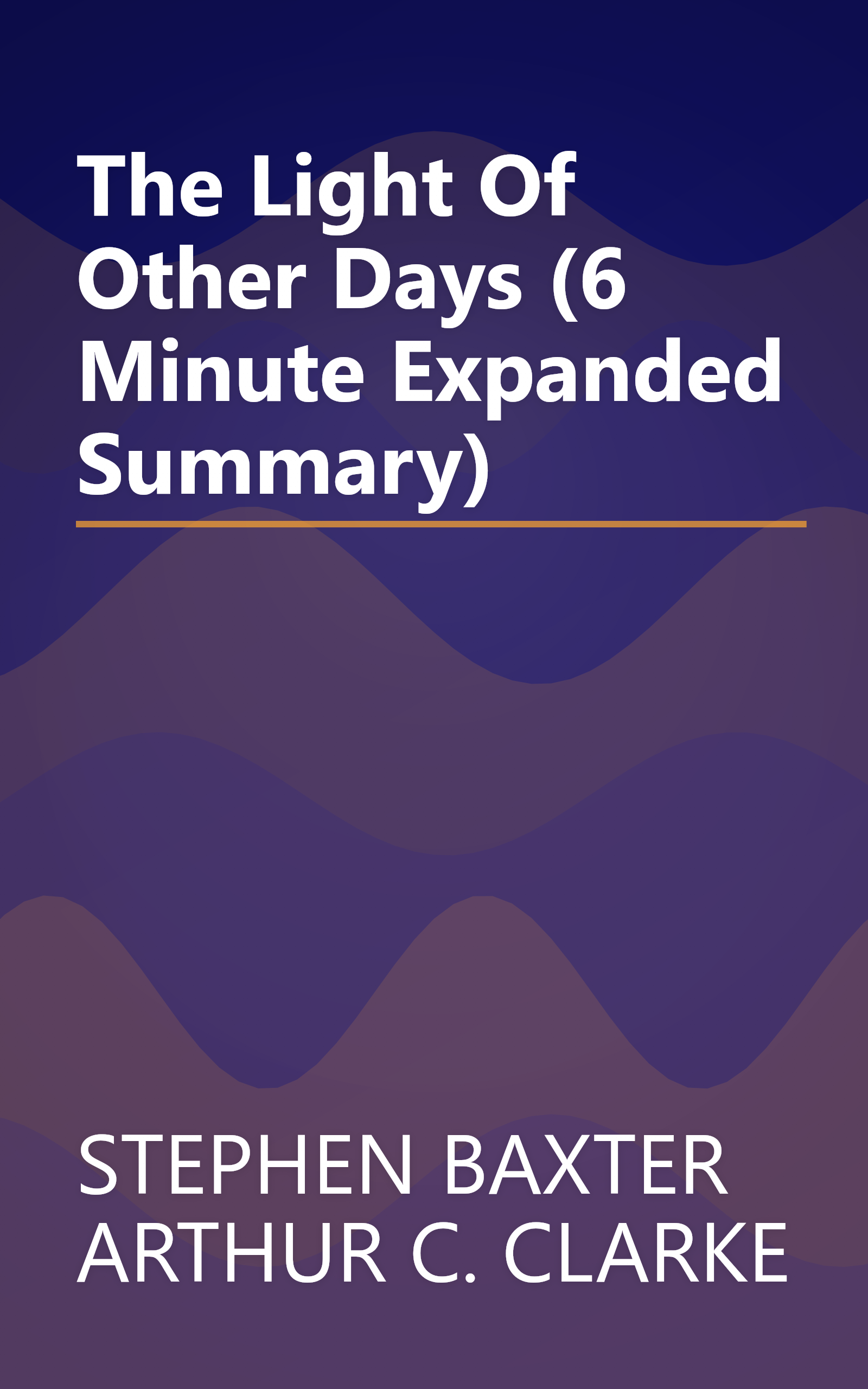 The Light Of Other Days (6 Minute   Expanded Summary) book cover