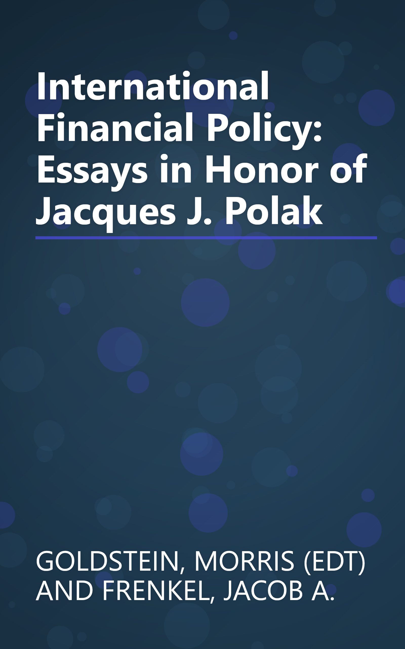 International Financial Policy: Essays in Honor of Jacques J. Polak book cover