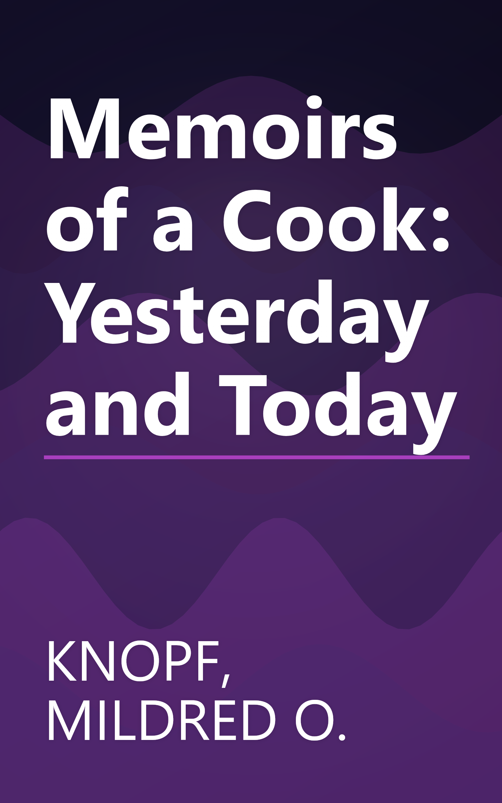 Memoirs of a Cook: Yesterday and Today book cover