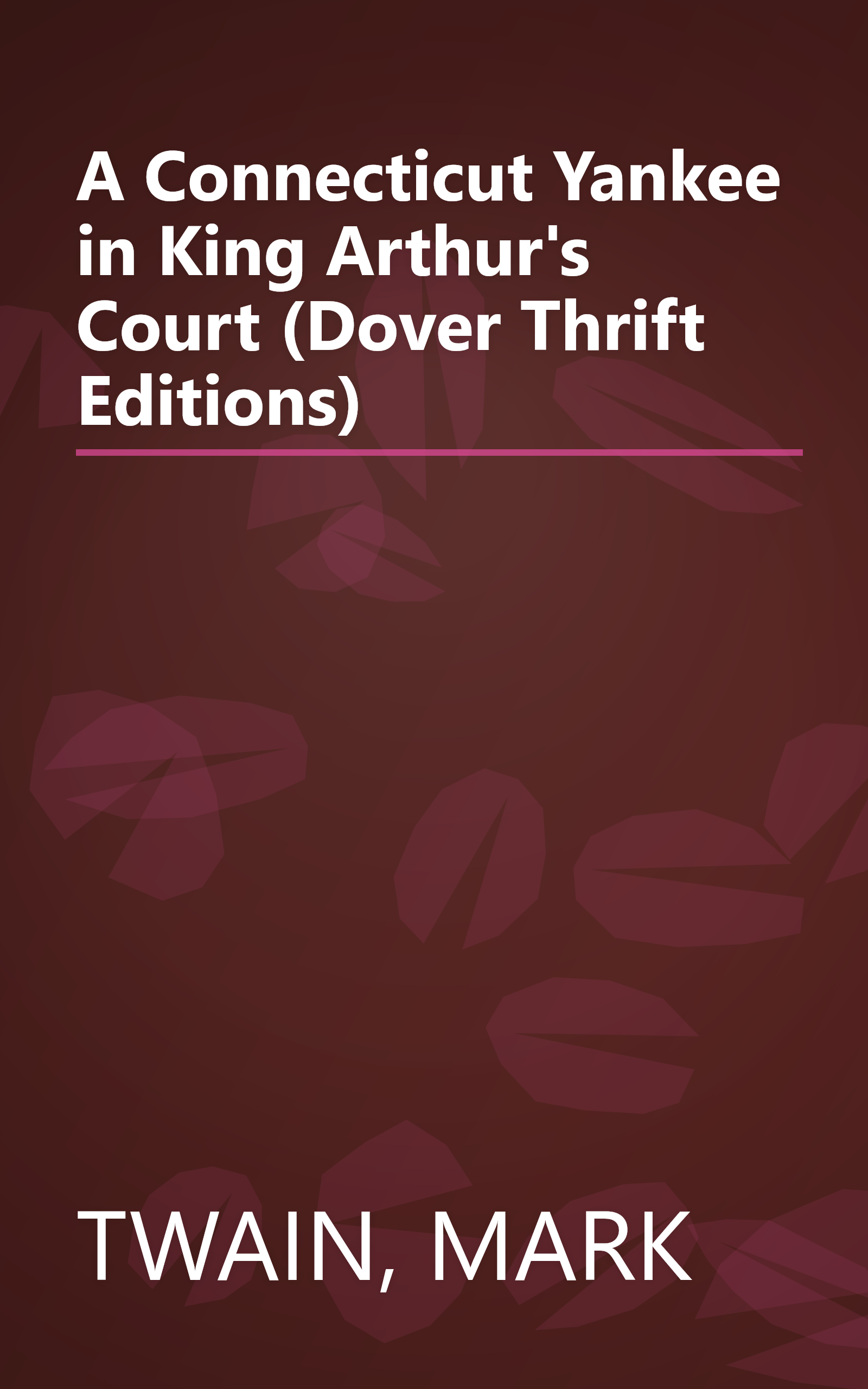 A Connecticut Yankee in King Arthur's Court (Dover Thrift Editions) book cover