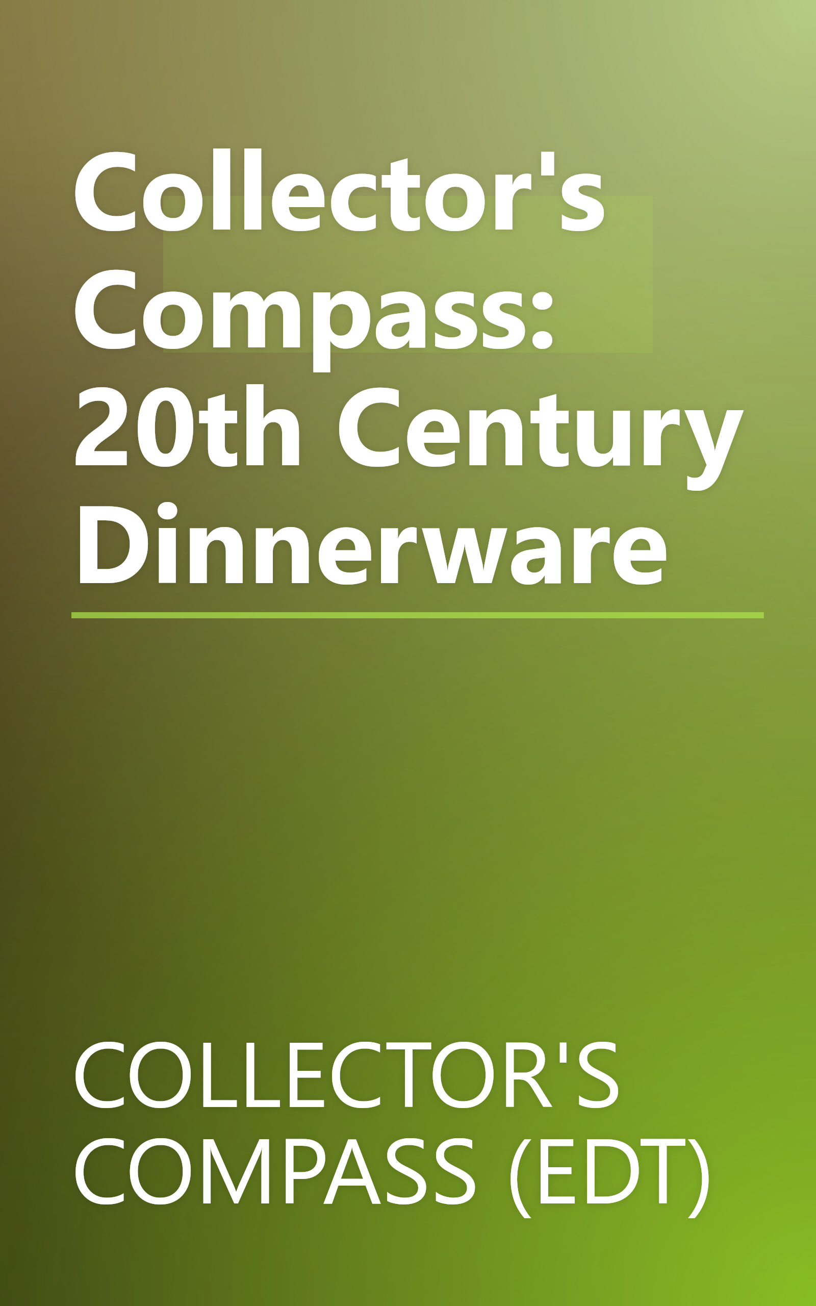 Collector's Compass: 20th Century Dinnerware book cover