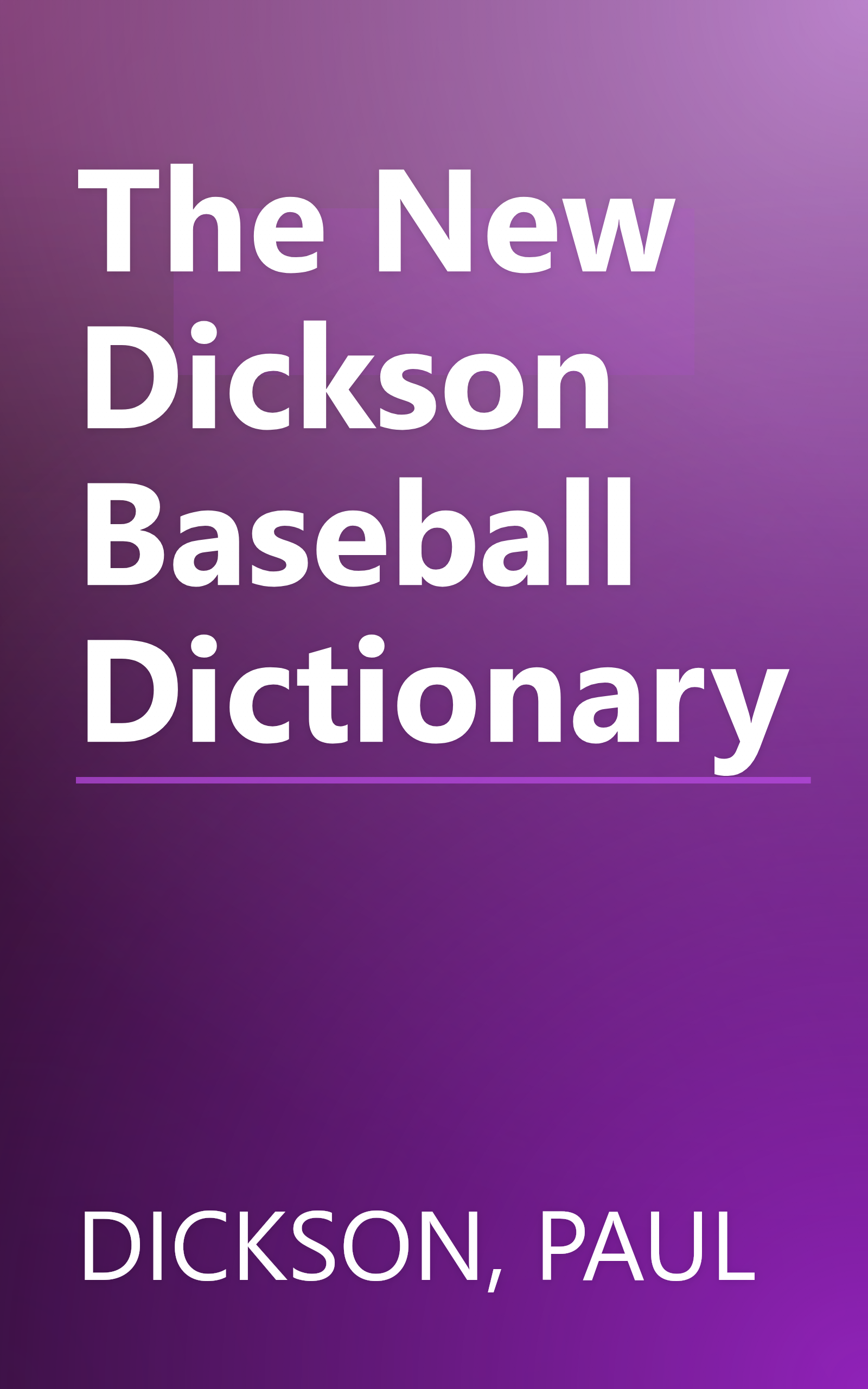 The New Dickson Baseball Dictionary book cover