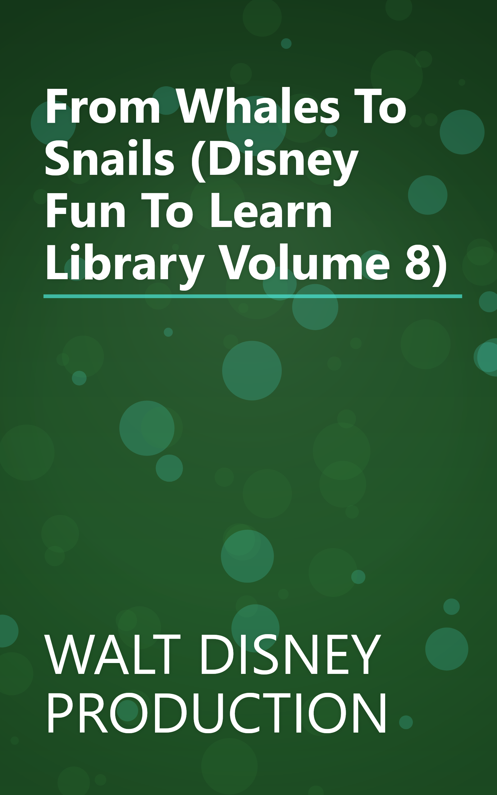 From Whales To Snails (Disney Fun To Learn Library Volume 8) book cover